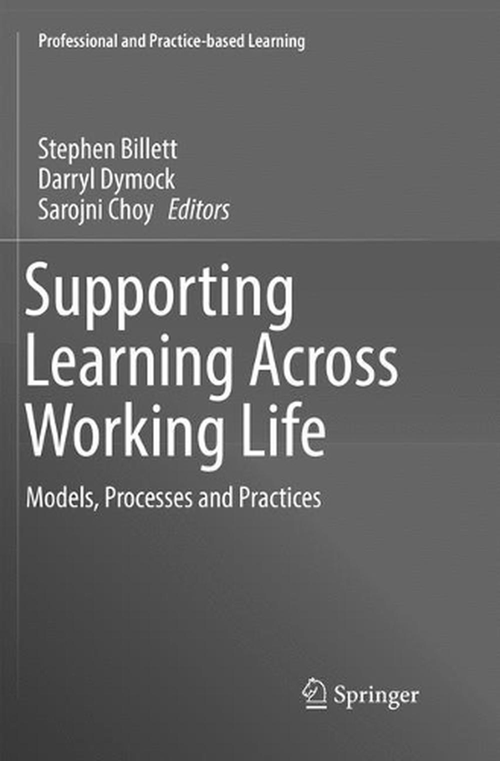 Supporting Learning Across Working Life by Stephen Billett, Paperback ...