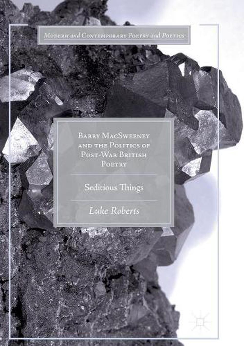 Barry MacSweeney and the Politics of Post-War British Poetry by Luke ...