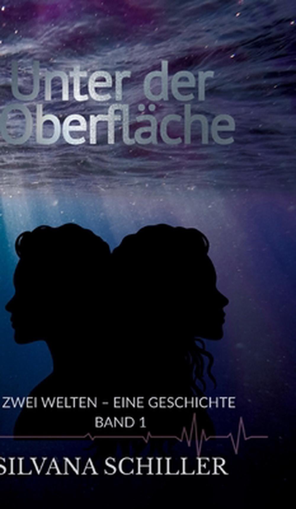 Unter der Oberfläche by Silvana Schiller, Hardcover, 9783384774934 ...