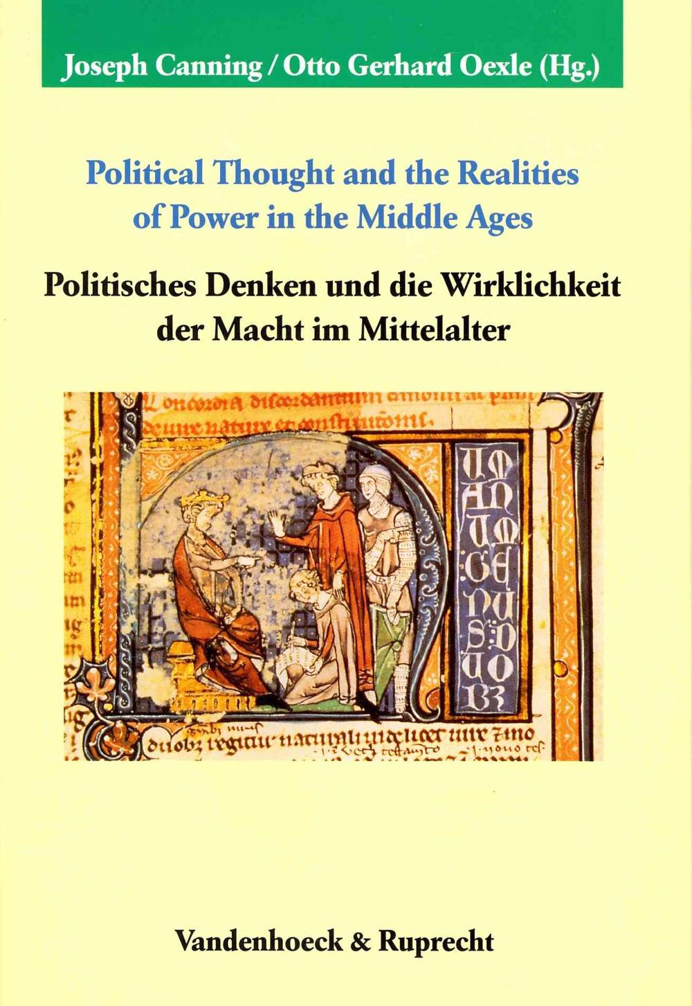 Political Thought and the Realities of Power in the Middle Ages ...