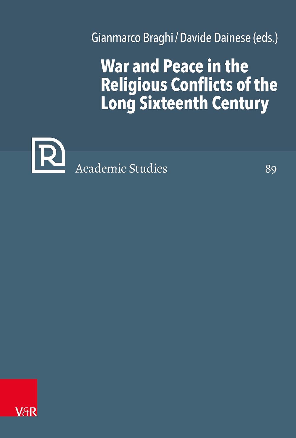 War and Peace in the Religious Conflicts of the Long Sixteenth Century ...