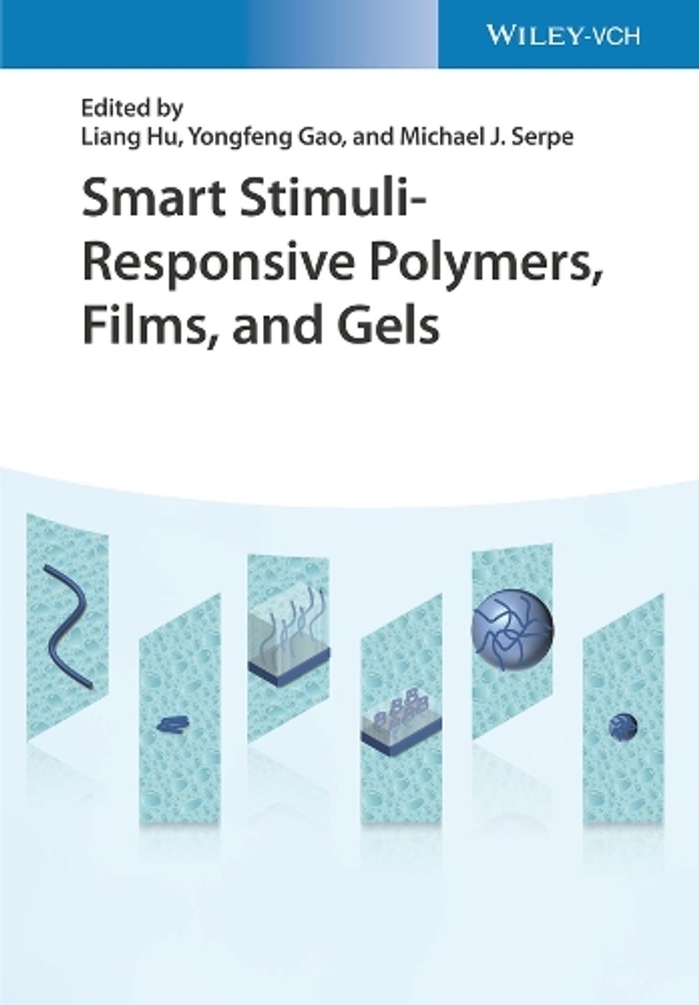 Smart Stimuli-Responsive Polymers, Films, and Gels by Liang Hu ...