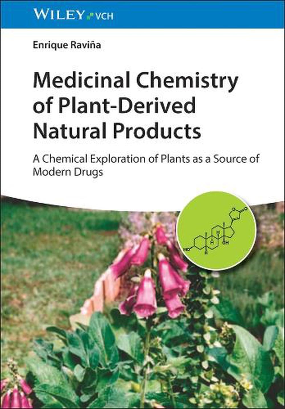 Medicinal Chemistry of Plant-Derived Natural Products by Enrique Ravina ...