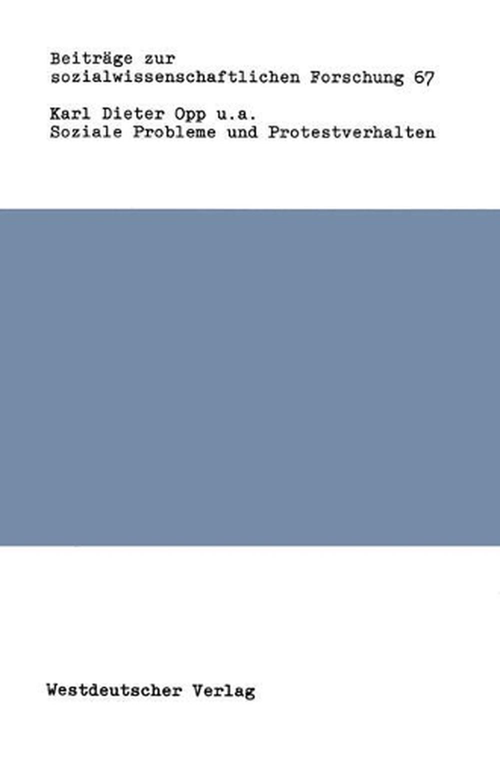 Soziale Probleme und Protestverhalten by Karl-Dieter Opp, Paperback ...