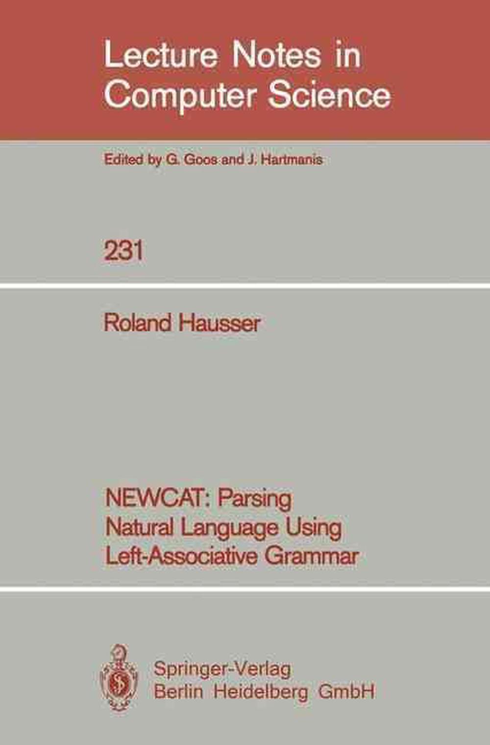 Newcat: Parsing Natural Language Using Left-Associative Grammar by Roland Hausser, Paperback ...