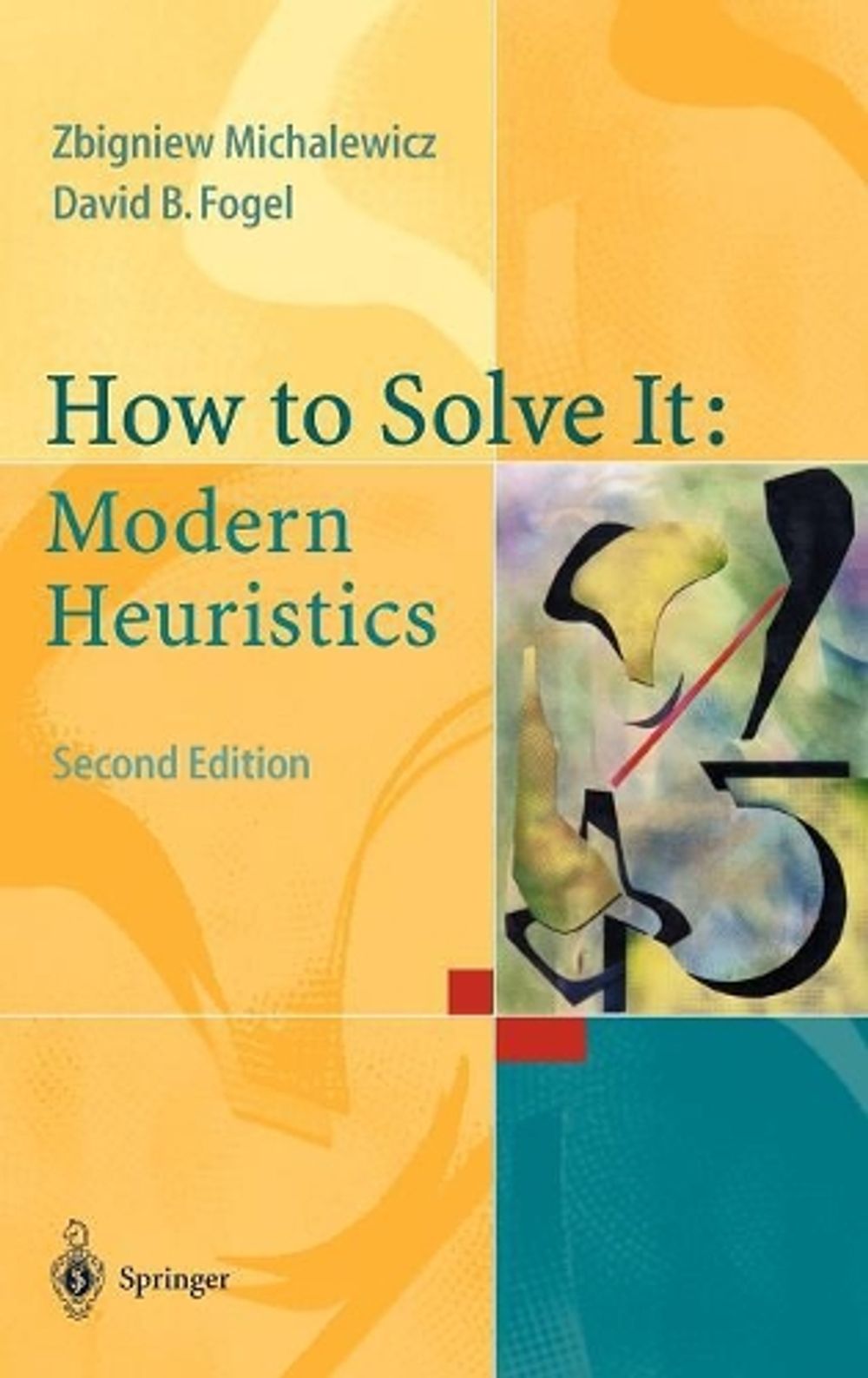 How to Solve It: Modern Heuristics, 2nd Edition by Zbigniew Michalewicz ...