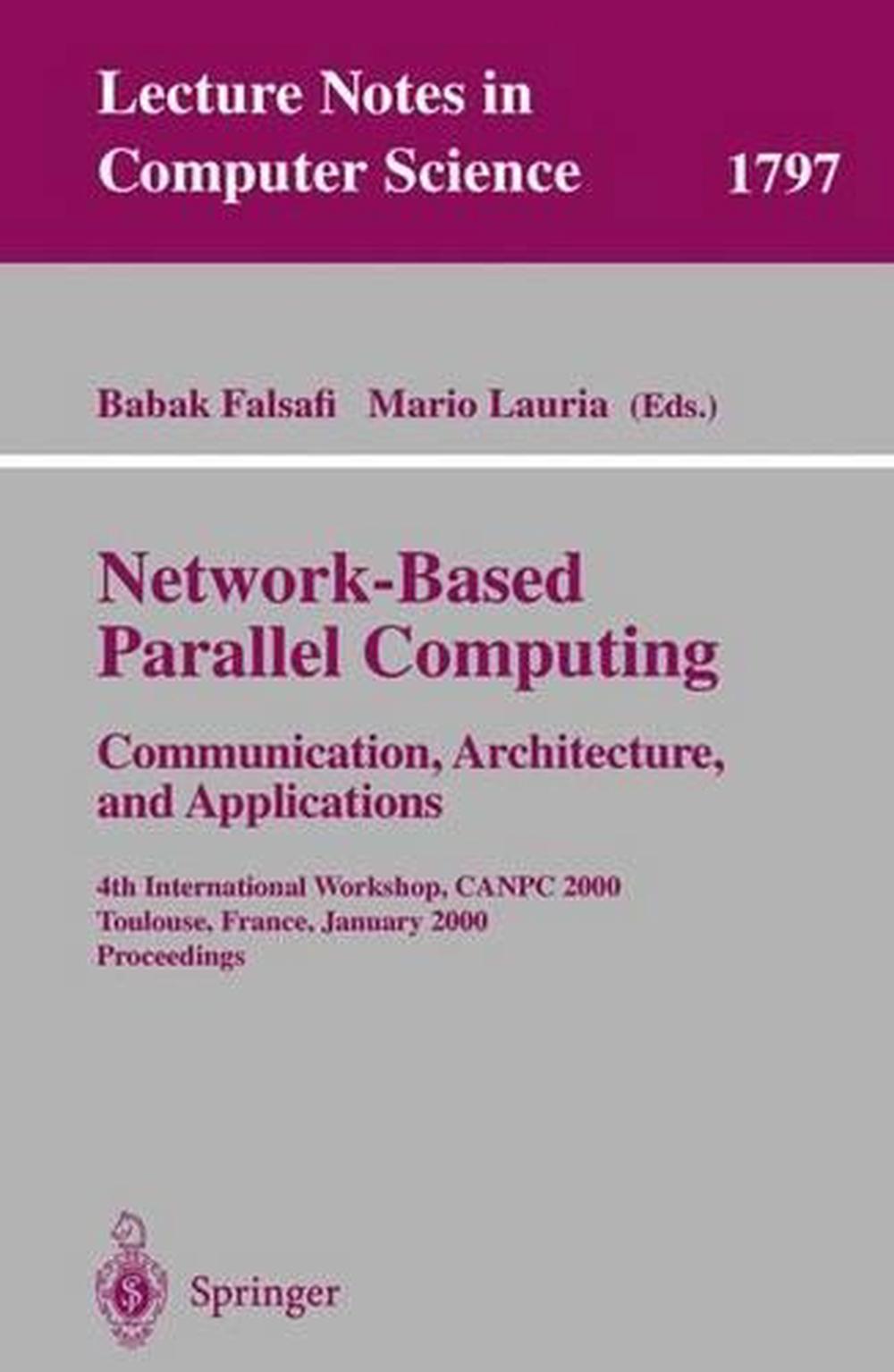 Network-Based Parallel Computing - Communication, Architecture, and ...
