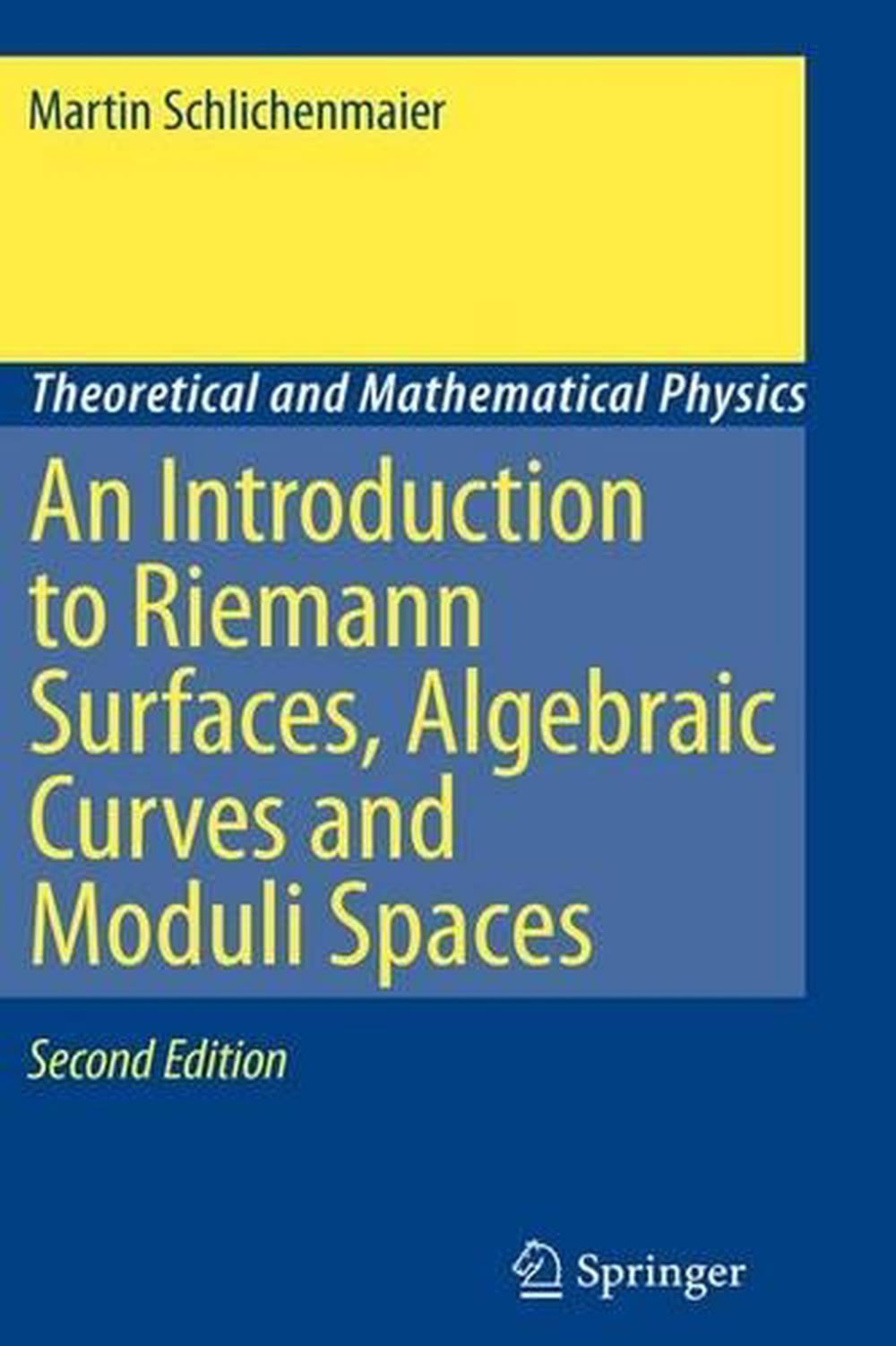 An Introduction to Riemann Surfaces, Algebraic Curves and Moduli Spaces ...