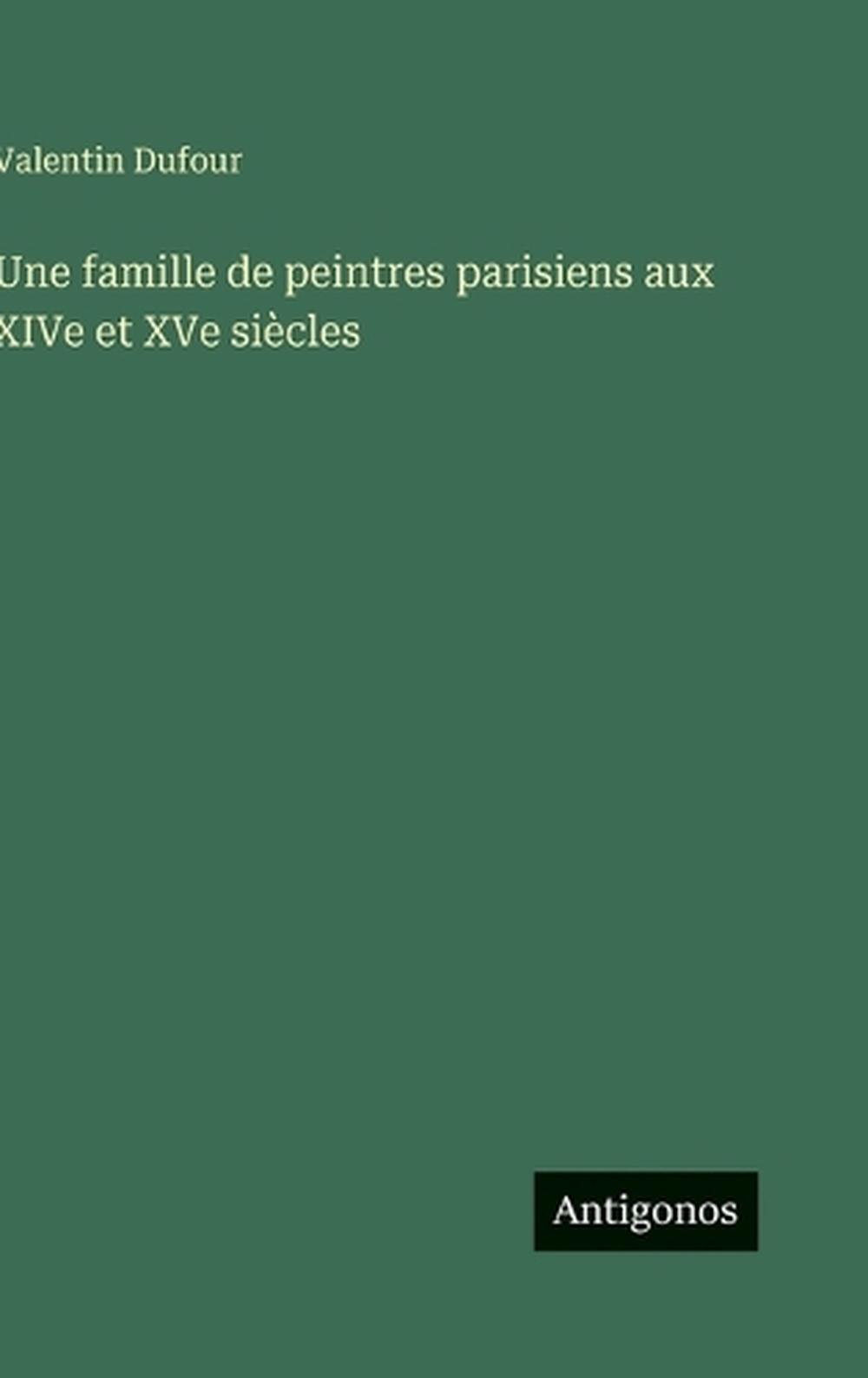 Une famille de peintres parisiens aux XIVe et XVe siècles by Valentin ...