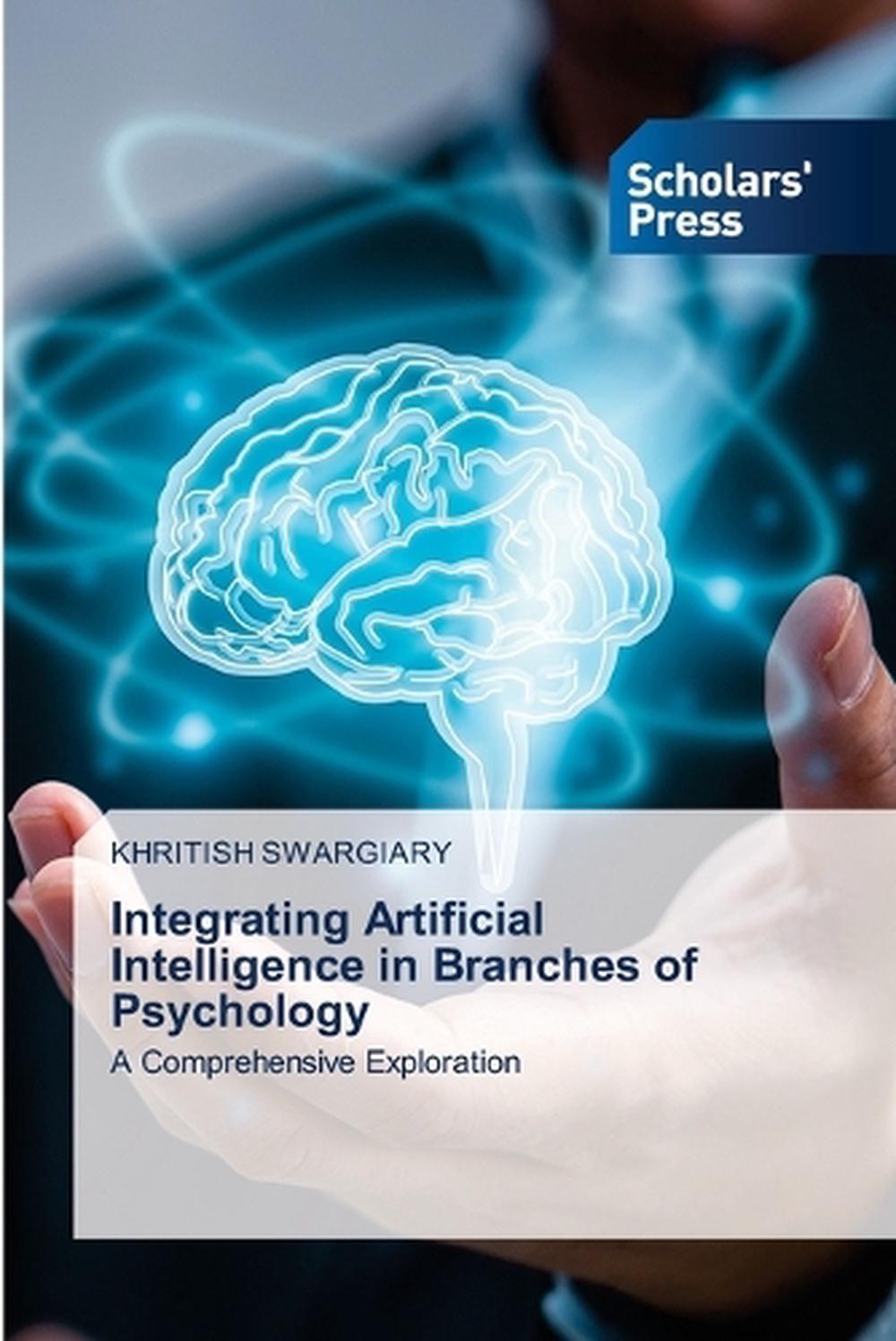 Integrating Artificial Intelligence in Branches of Psychology by ...