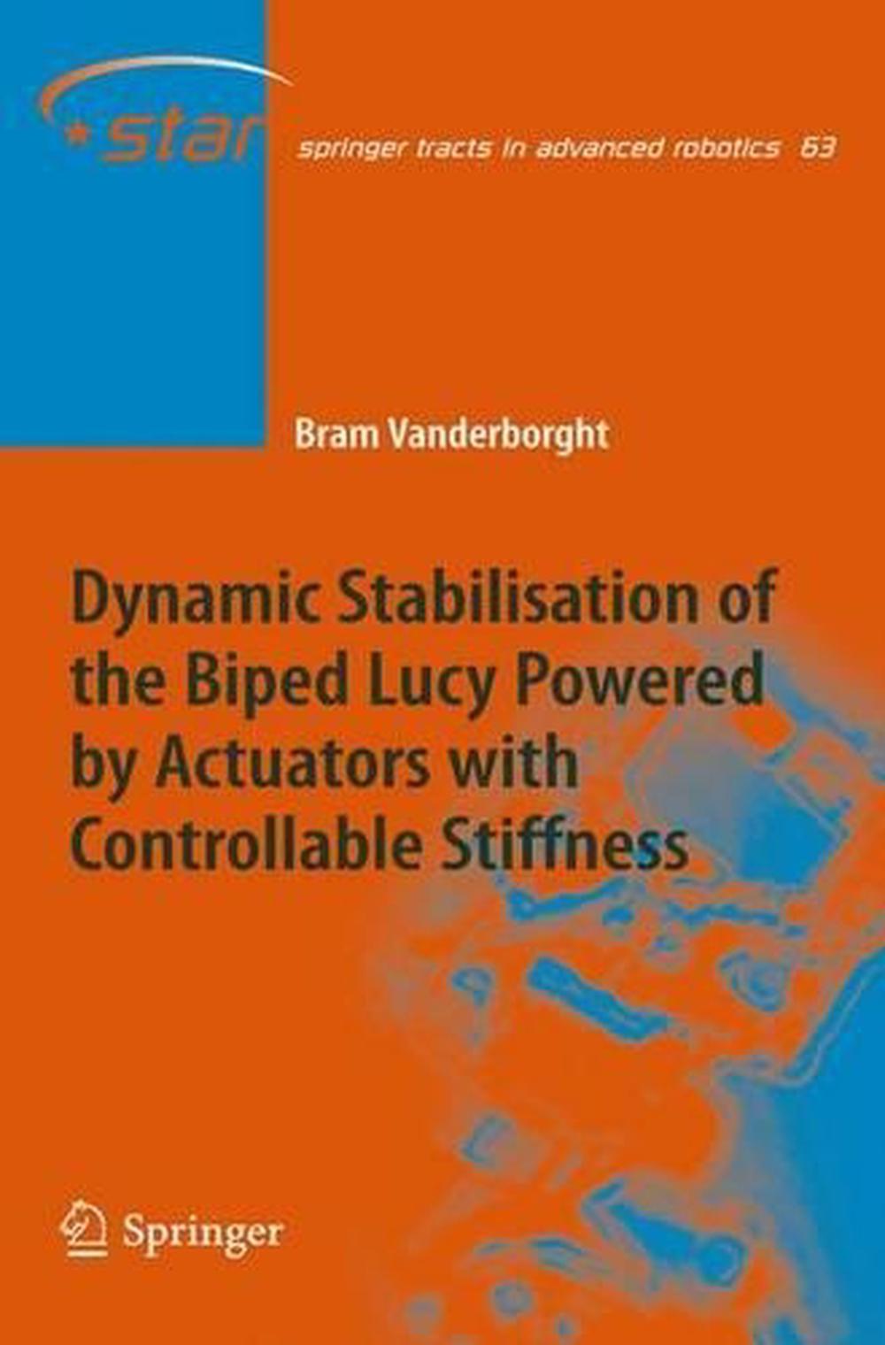 Dynamic Stabilisation of the Biped Lucy Powered by Actuators with ...