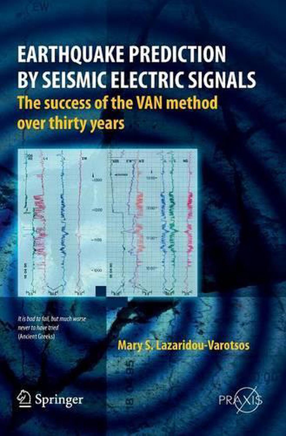 Earthquake Prediction by Seismic Electric Signals, 2013th Edition by ...