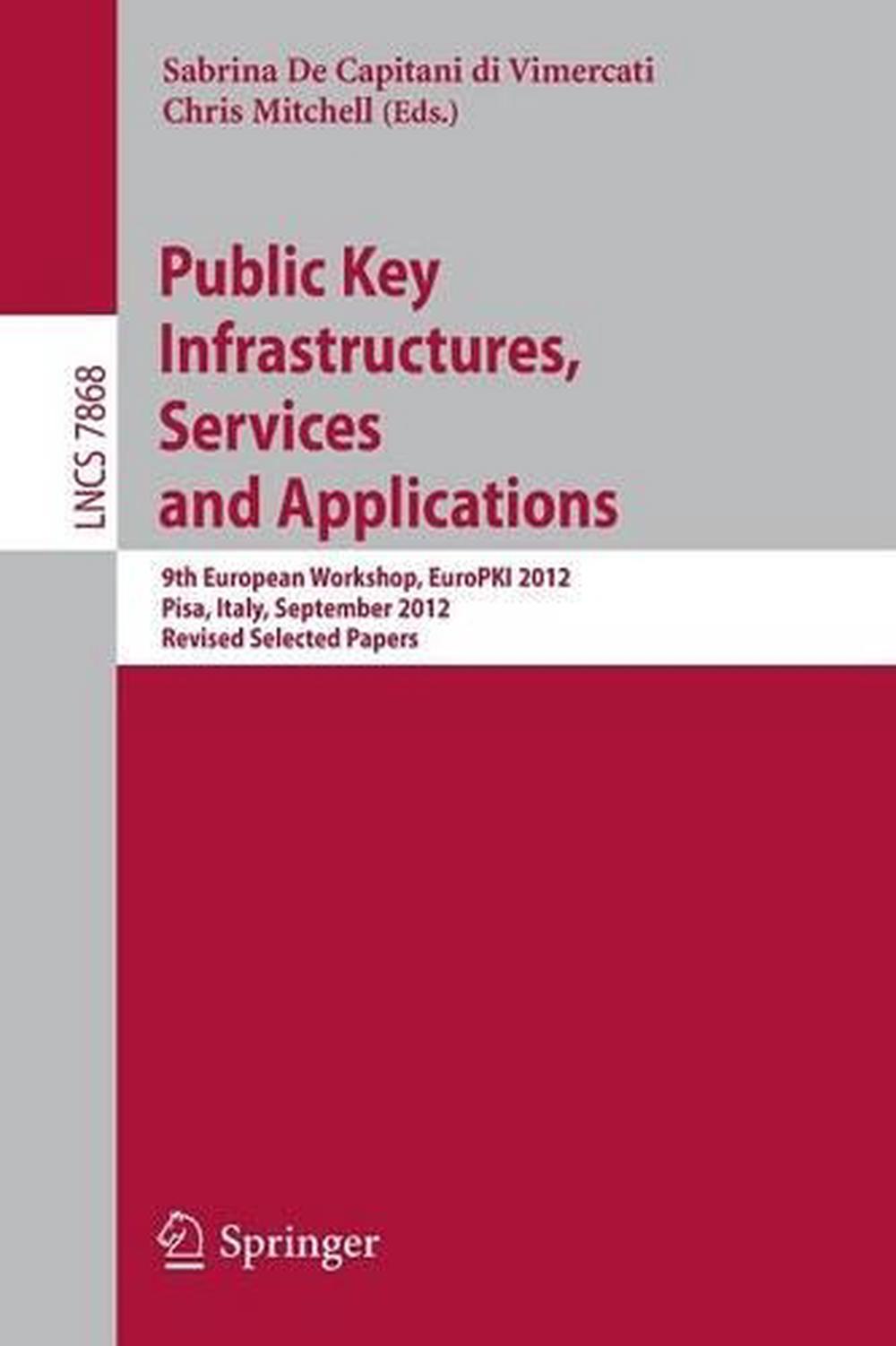 Public Key Infrastructures, Services and Applications, 2013th Edition ...
