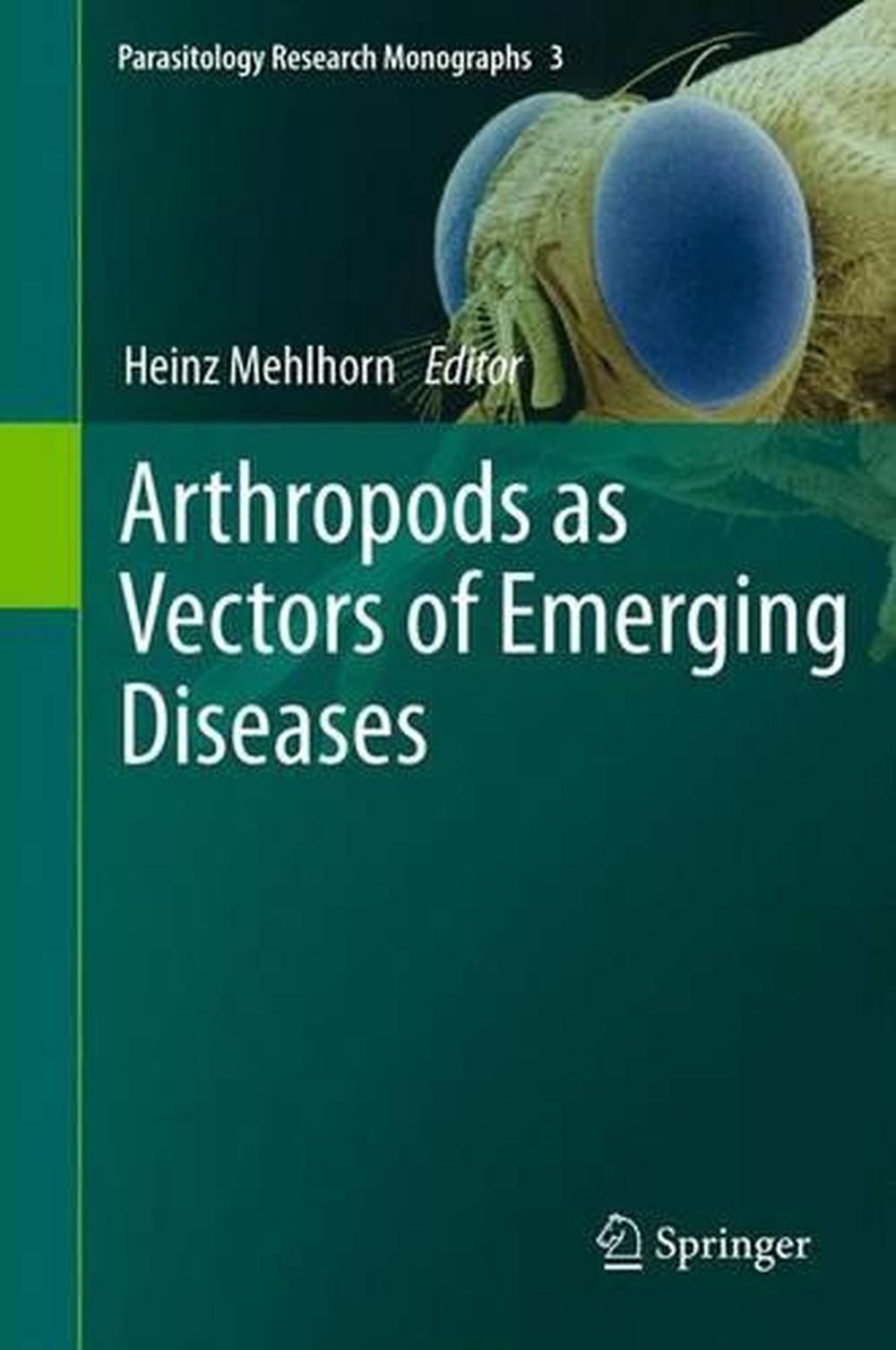 Arthropods as Vectors of Emerging Diseases, 2012th Edition by Heinz ...