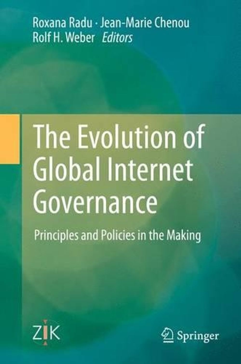 The Evolution of Global Internet Governance, 2014th Edition by Roxana ...