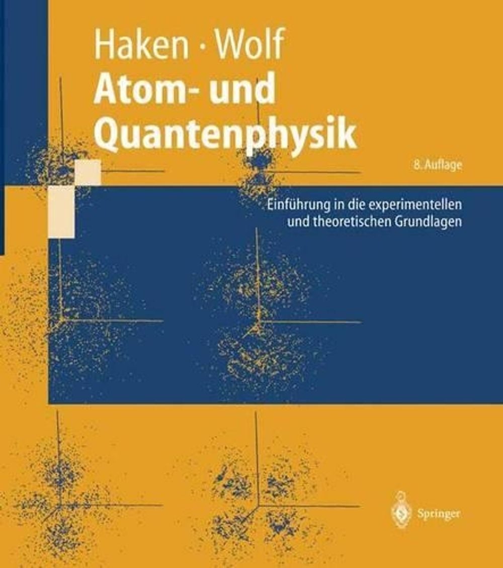 Atom- und Quantenphysik, 8th Edition by Hermann Haken, Paperback ...