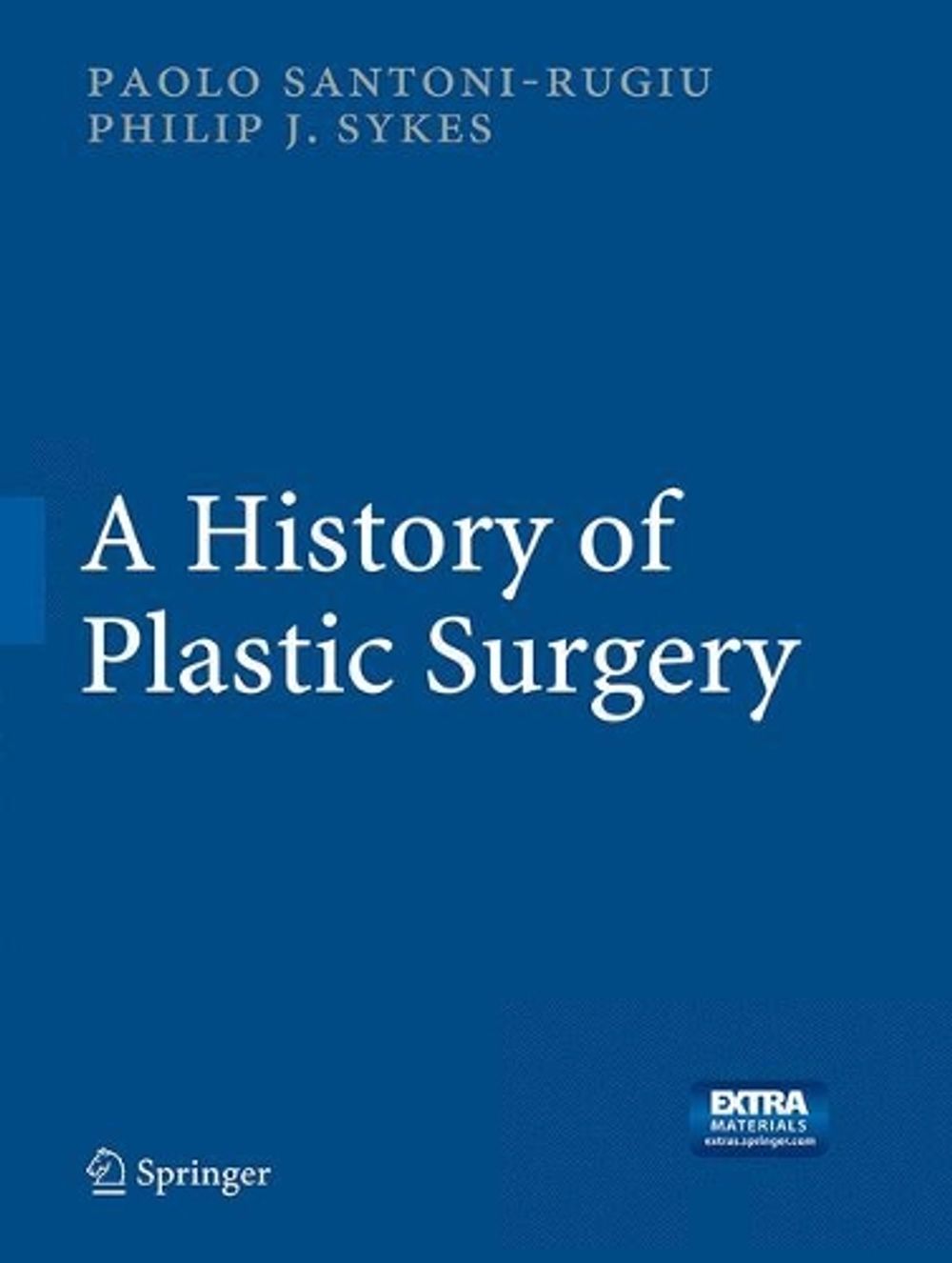 A History of Plastic Surgery by Philip J. Sykes, Paperback ...