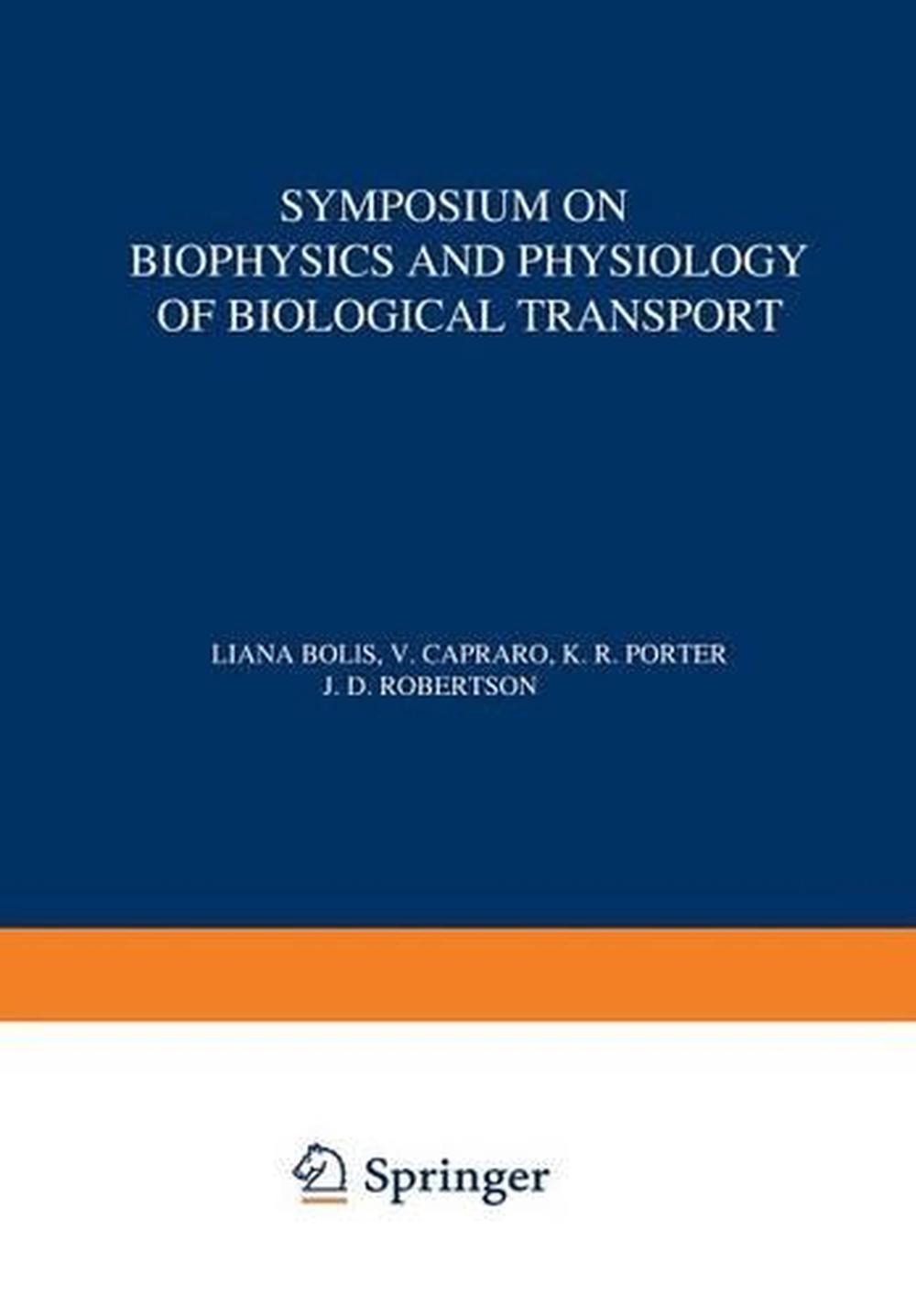 Symposium on Biophysics and Physiology of Biological Transport by Liana ...