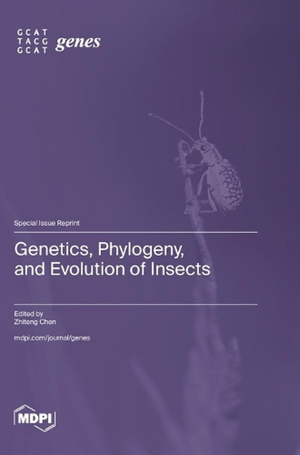 Genetics, Phylogeny, and Evolution of Insects by Zhiteng Chen ...