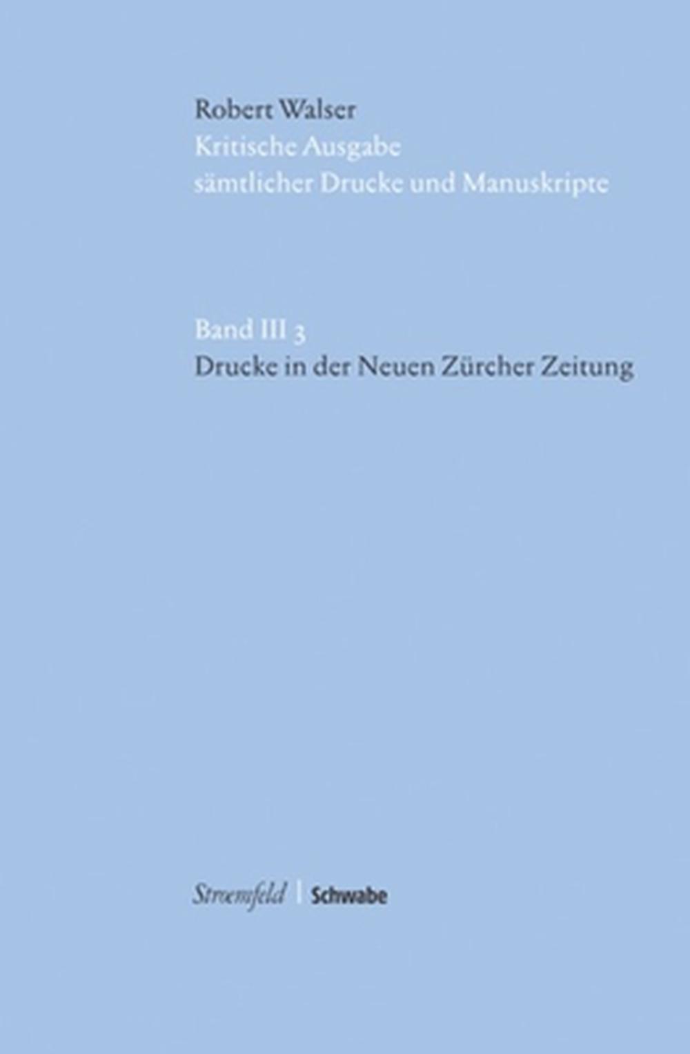 Drucke in Der Neuen Zurcher Zeitung by Robert Walser, Hardcover ...