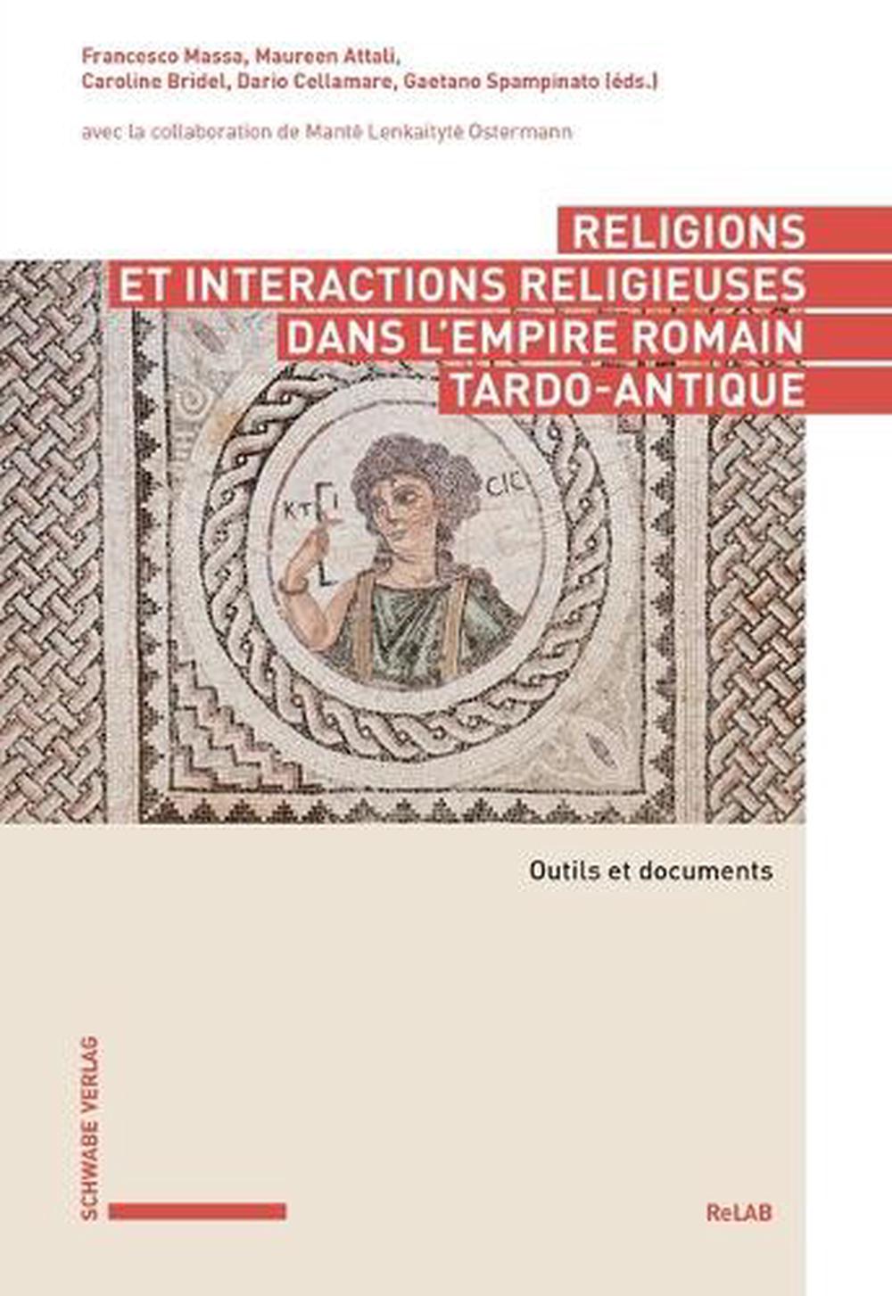 Religions Et Interactions Religieuses Dans l'Empire Romain Tardo ...