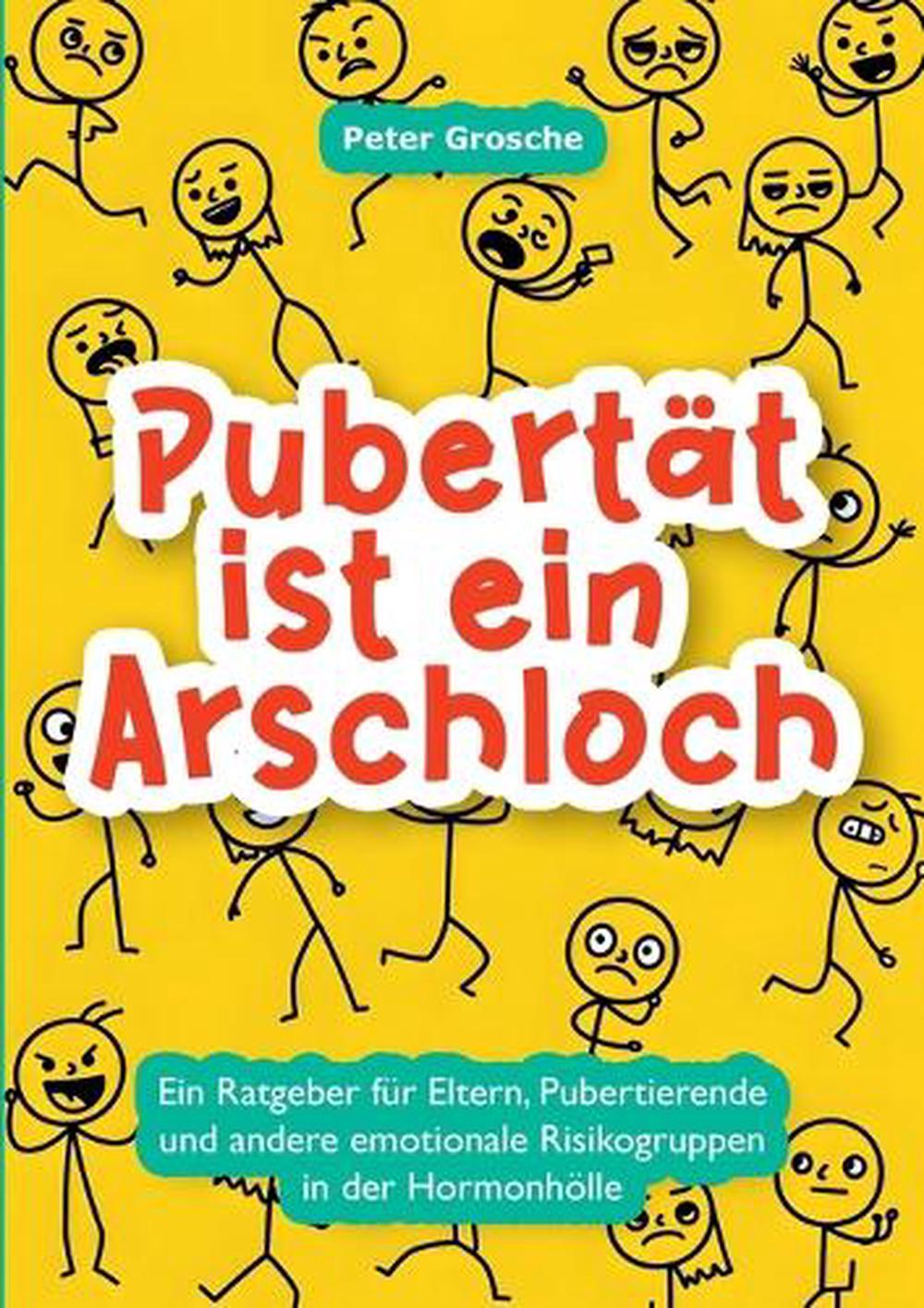Pubertät ist ein Arschloch by Peter Grosche, Paperback, 9783819264177 ...