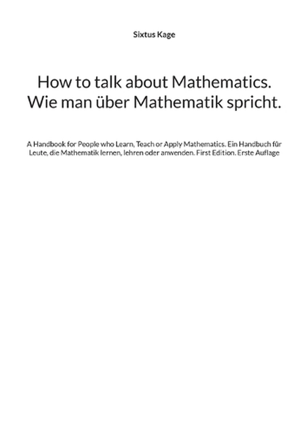How to talk about Mathematics. Wie man über Mathematik spricht. by ...