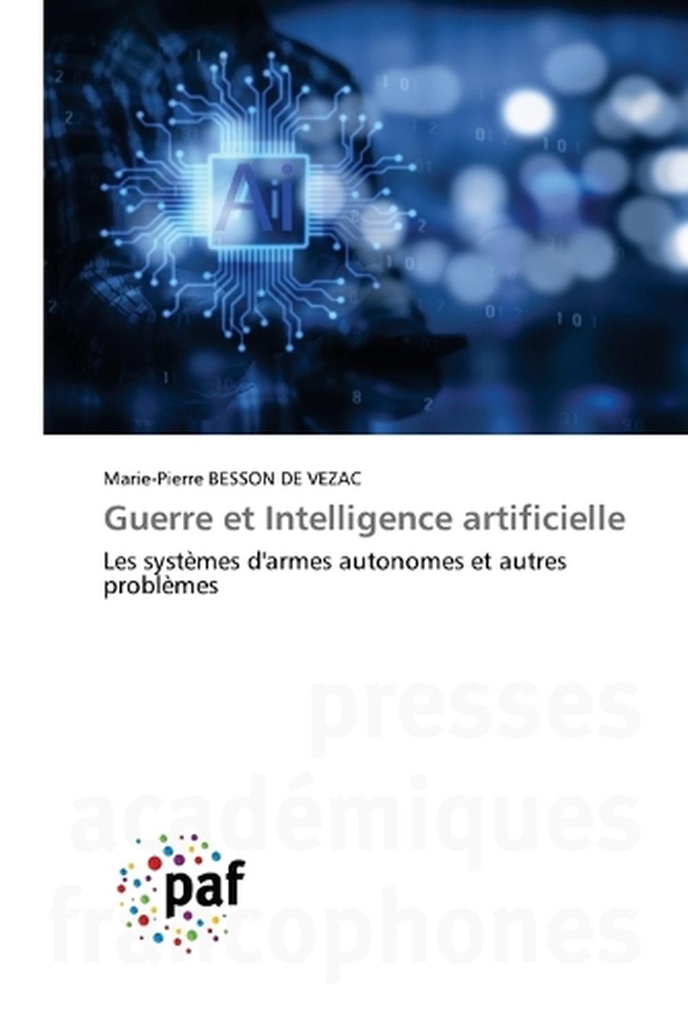 Guerre et Intelligence artificielle by Marie-Pierre Besson de Vezac ...