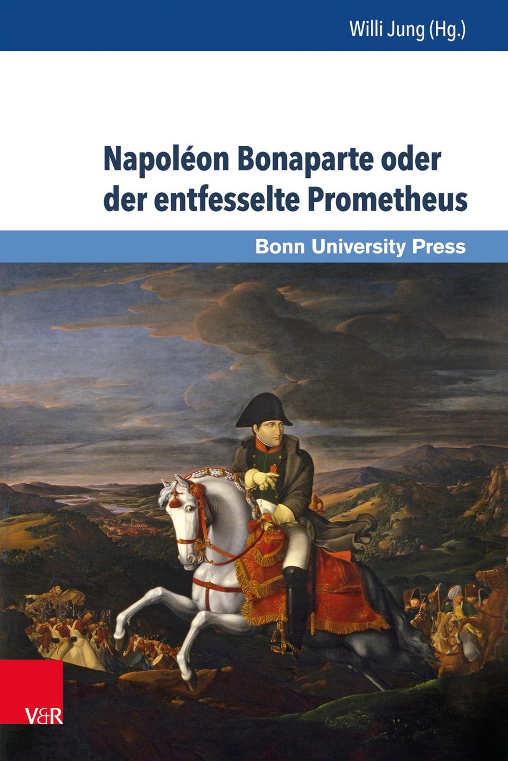 Napoléon Bonaparte oder der entfesselte Prometheus by Jean-Francois ...