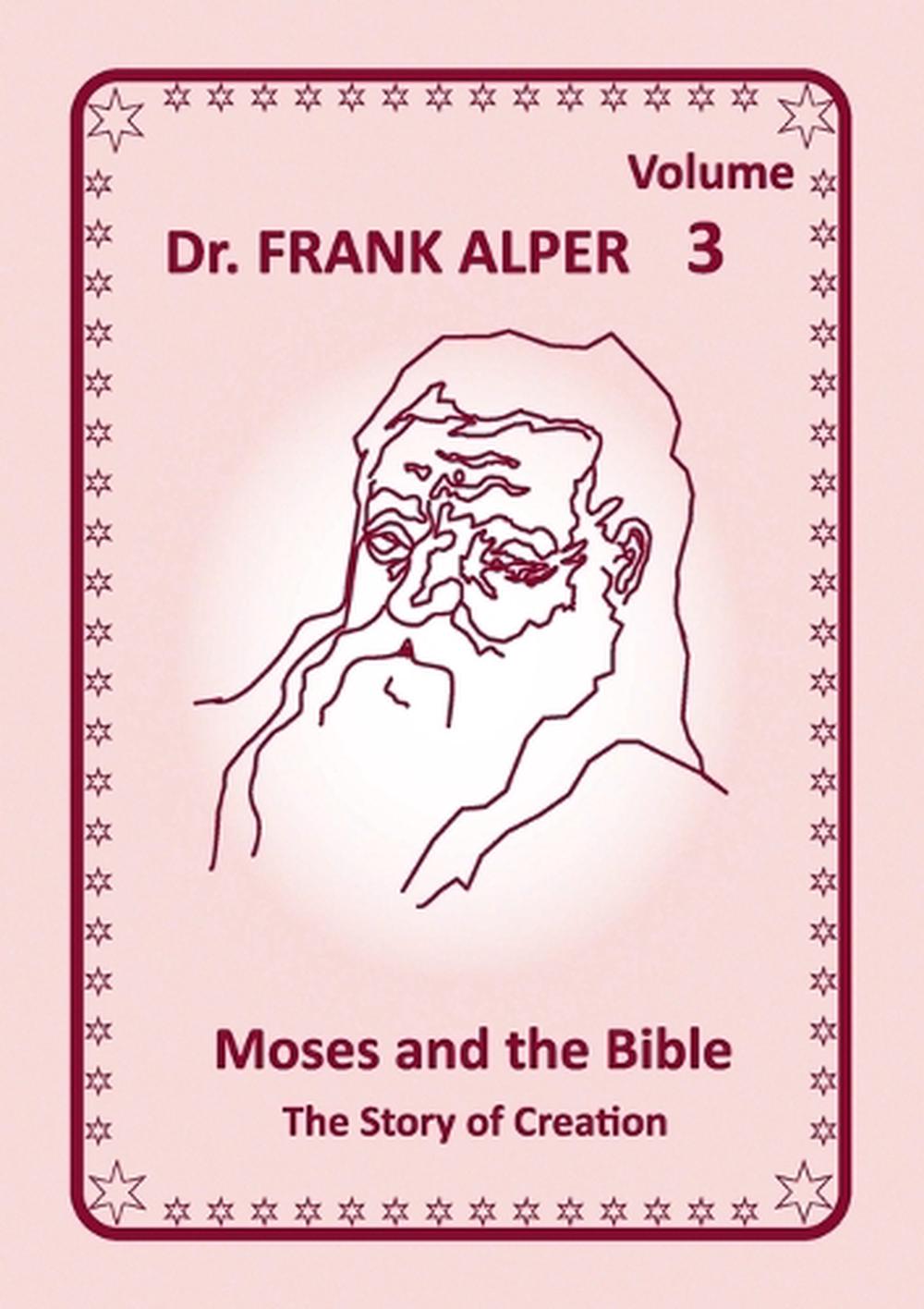 Moses and the Bible, Volume 3 by Dr Frank Alper, Paperback ...