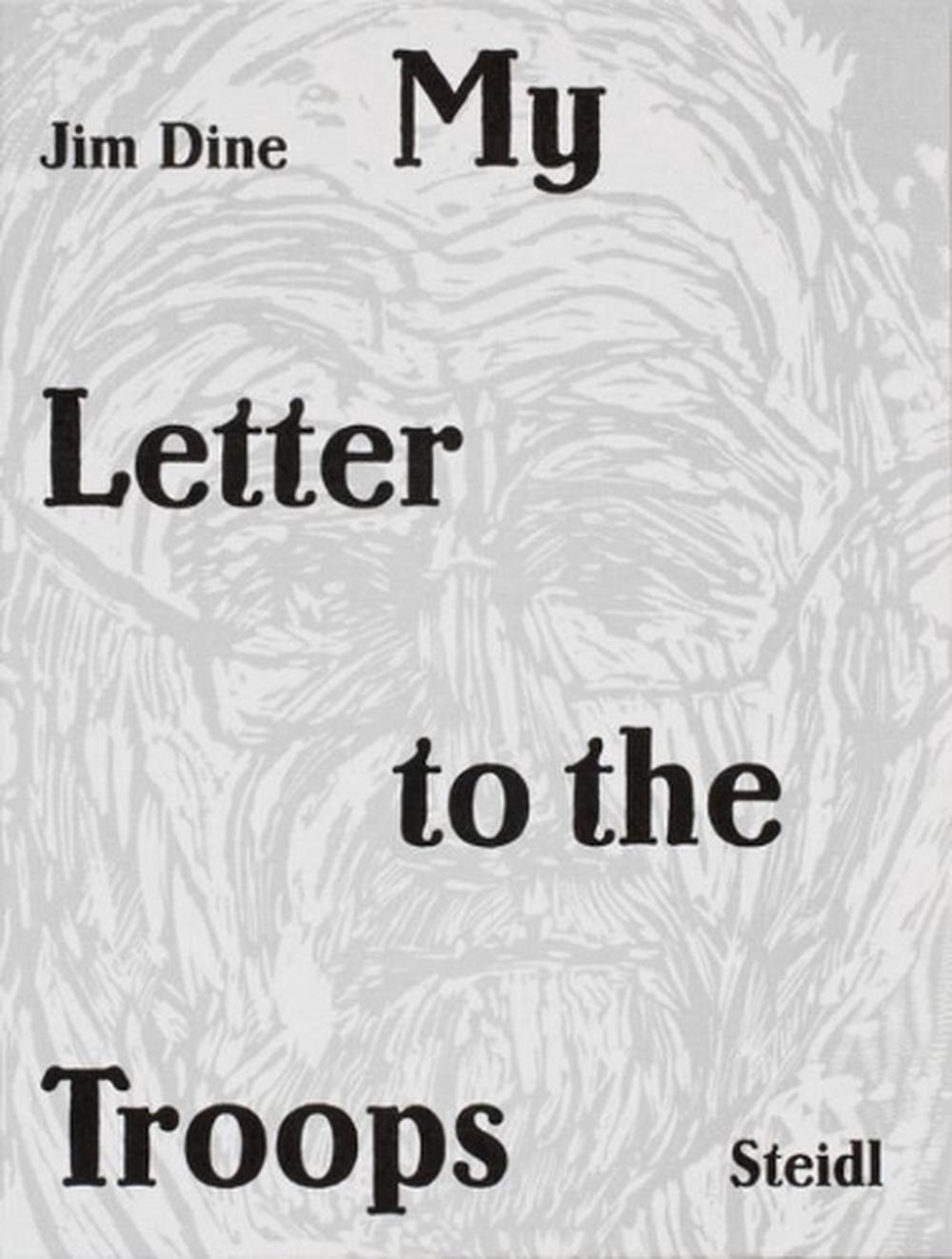 Jim Dine: My Letter to the Troops by Jim Dine, Hardcover, 9783958293397 ...