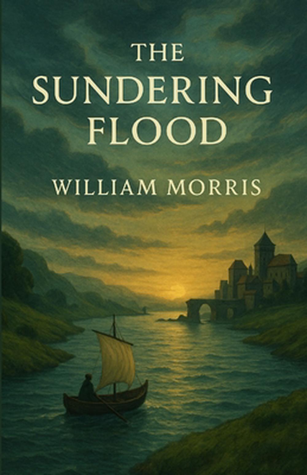 The Sundering Flood (Illustrated) by William Morris, Paperback ...