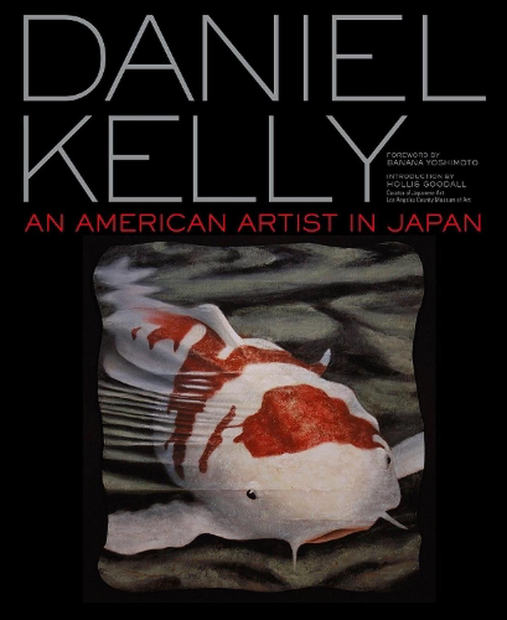 Daniel Kelly: An American Artist in Japan by Daniel W. Kelly, Hardcover ...