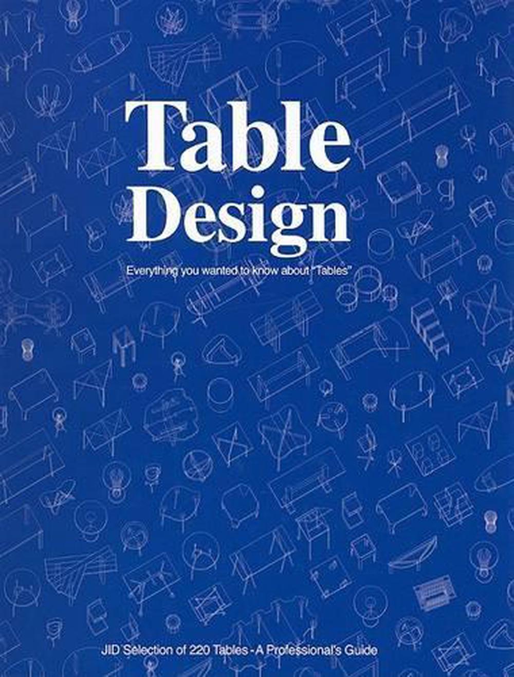 Table Design: Everything You Wanted to Know About Tables by Gunshira ...