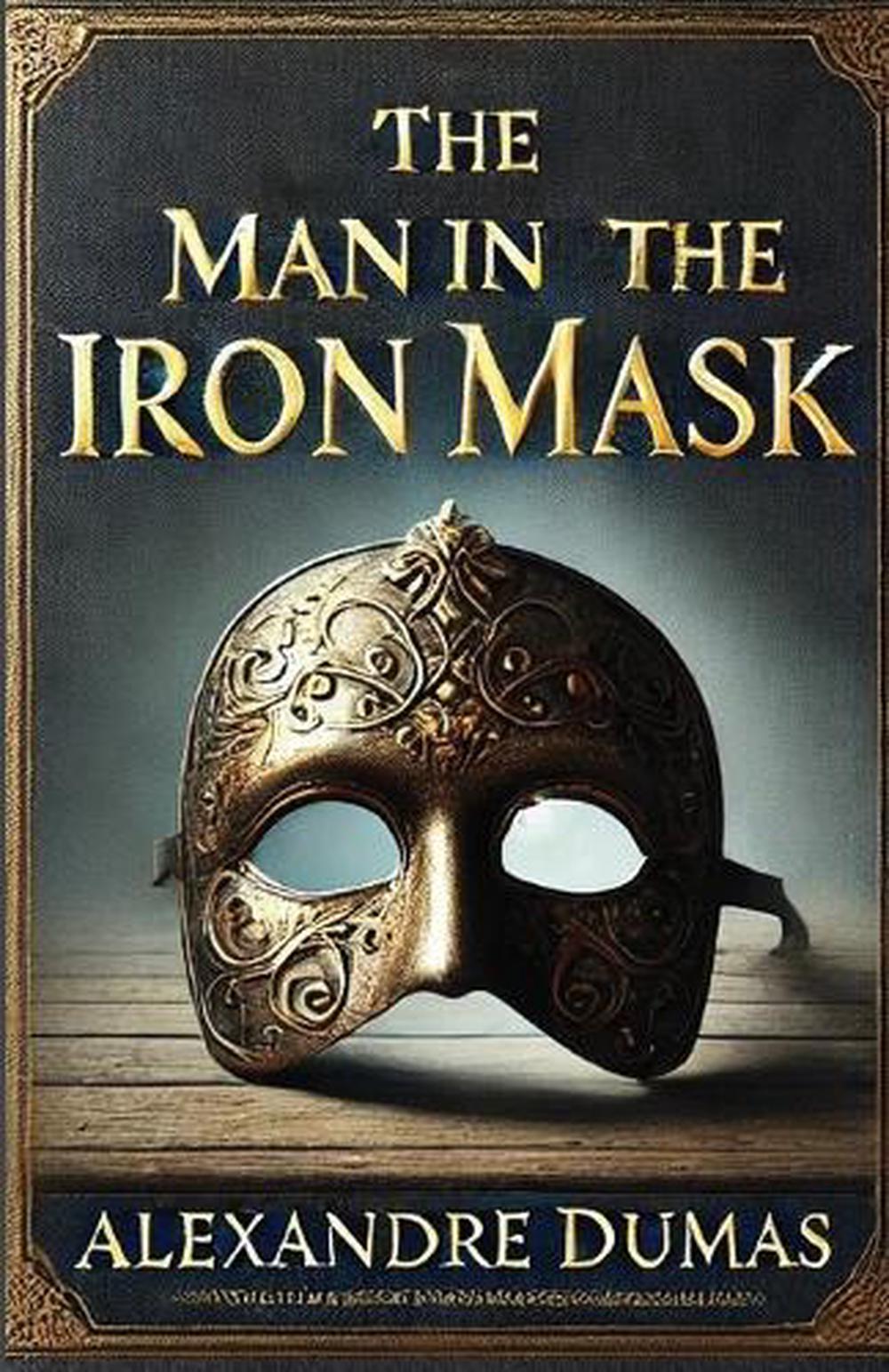 The Man in the Iron Mask(Illustrated) by Alexandre Dumas, Paperback ...