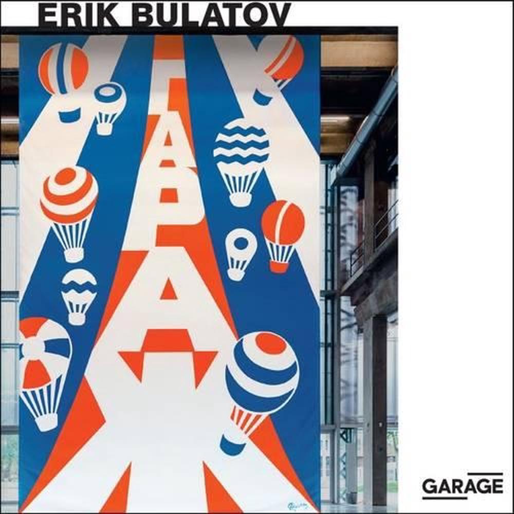 Erik Bulatov: Come to Garage! by Erik Bulatov, Paperback, 9785905110726 ...
