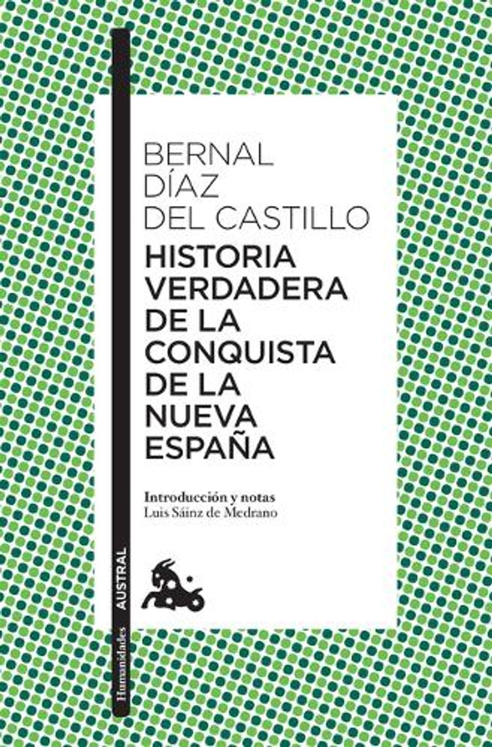 Historia Verdadera de la Conquista de la Nueva España by Bernal Díaz ...