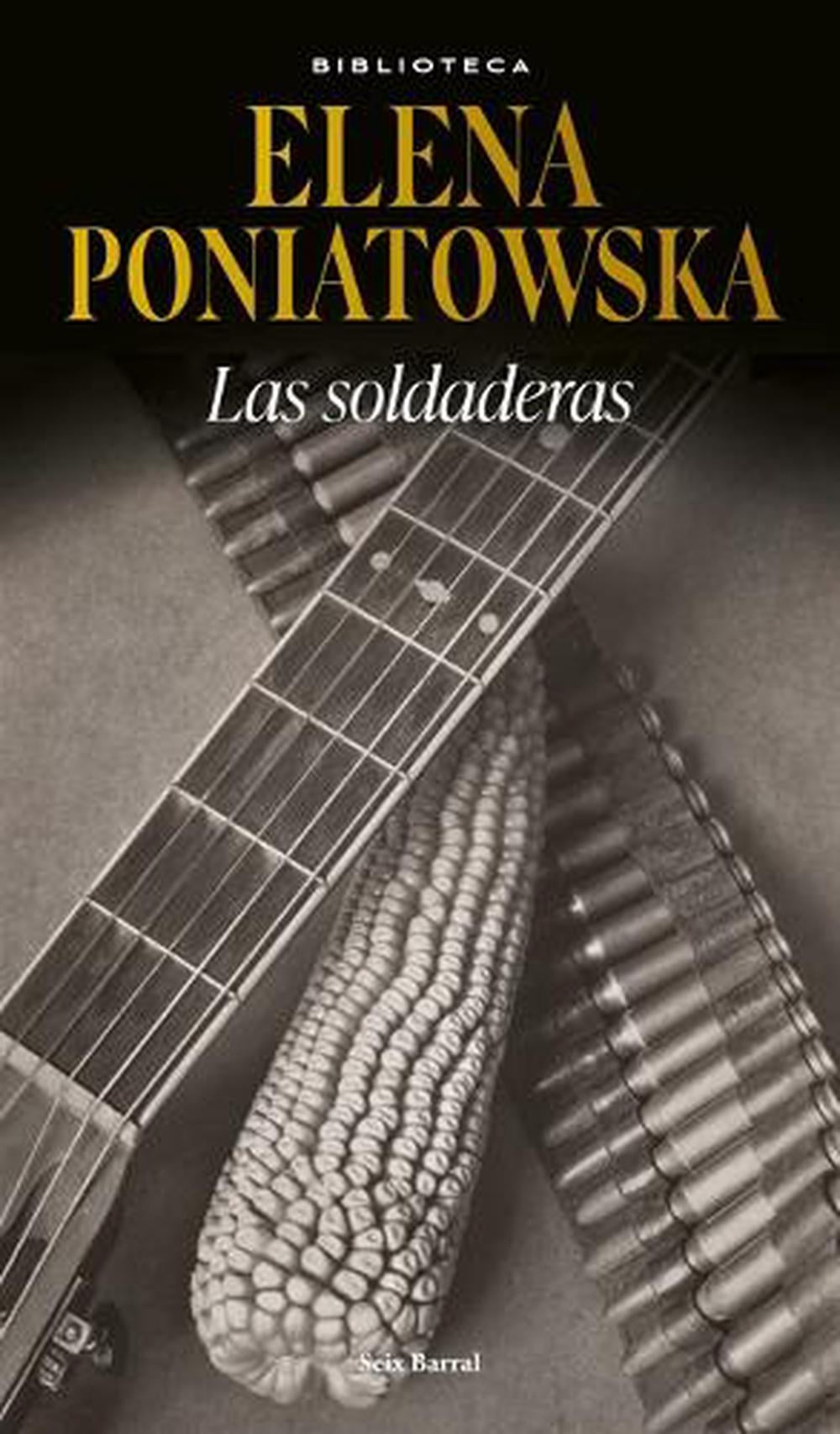 Las Soldaderas / Women of the Mexican Revolution by Elena Poniatowska ...