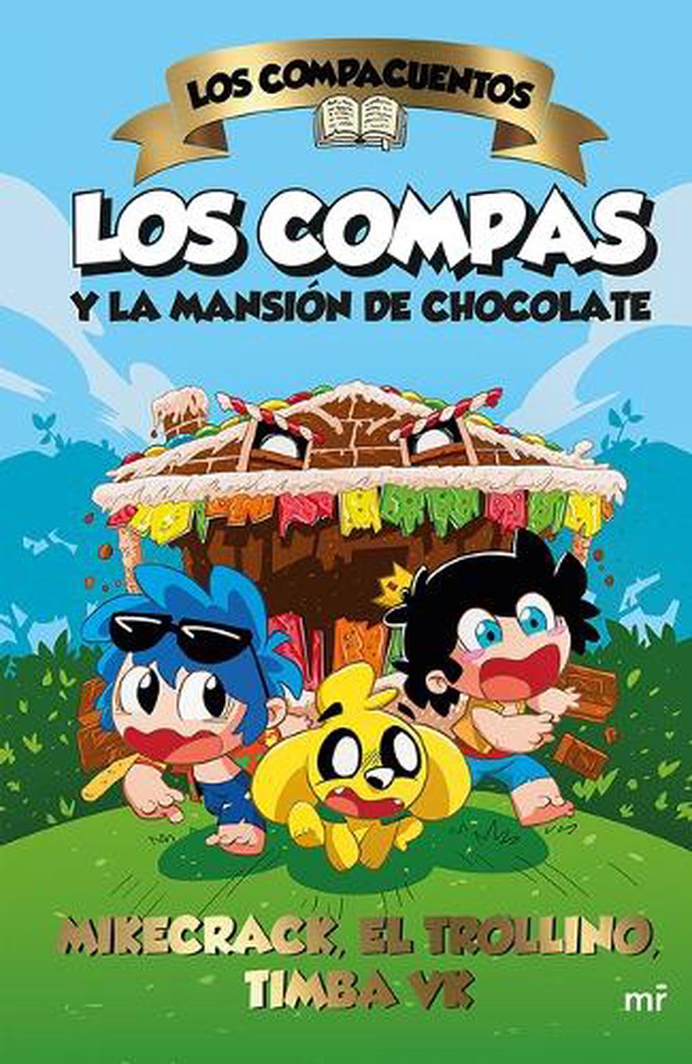 Los Compacuentos: Los Compas Y La Mansión de Chocolate / The ...