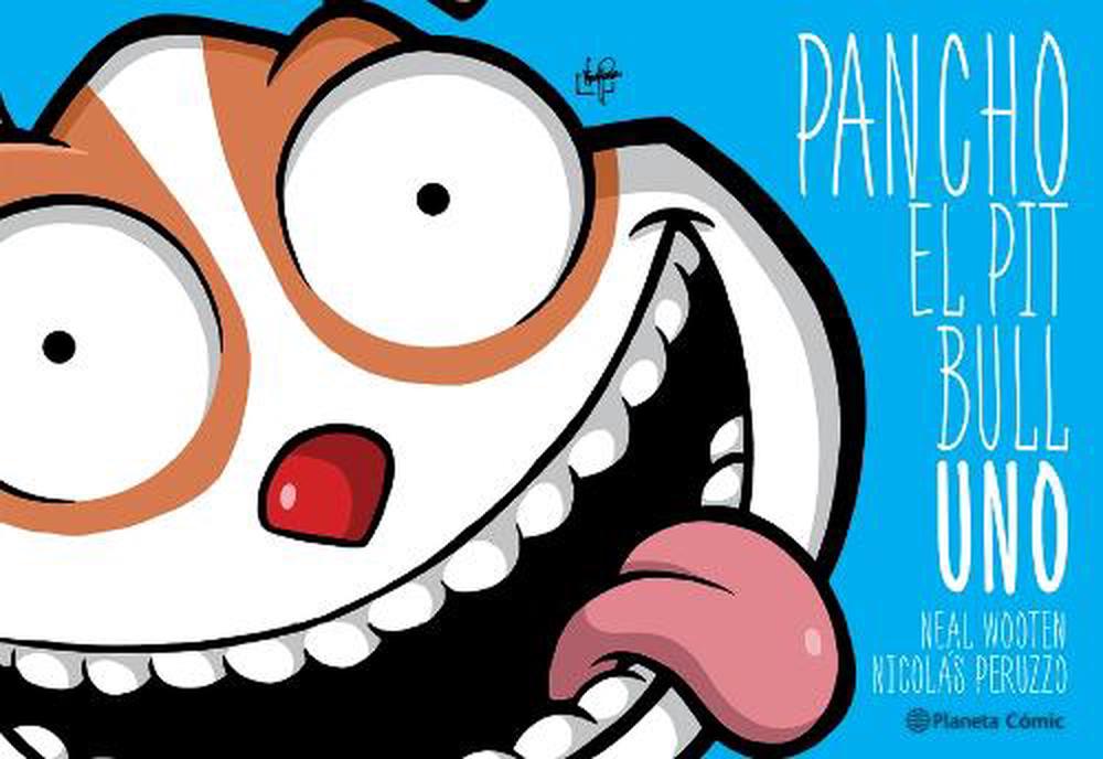 Pancho El Pitbull 1 (Cómic) / Pancho the Pitbull 1 (Comic Book) by Neal ...