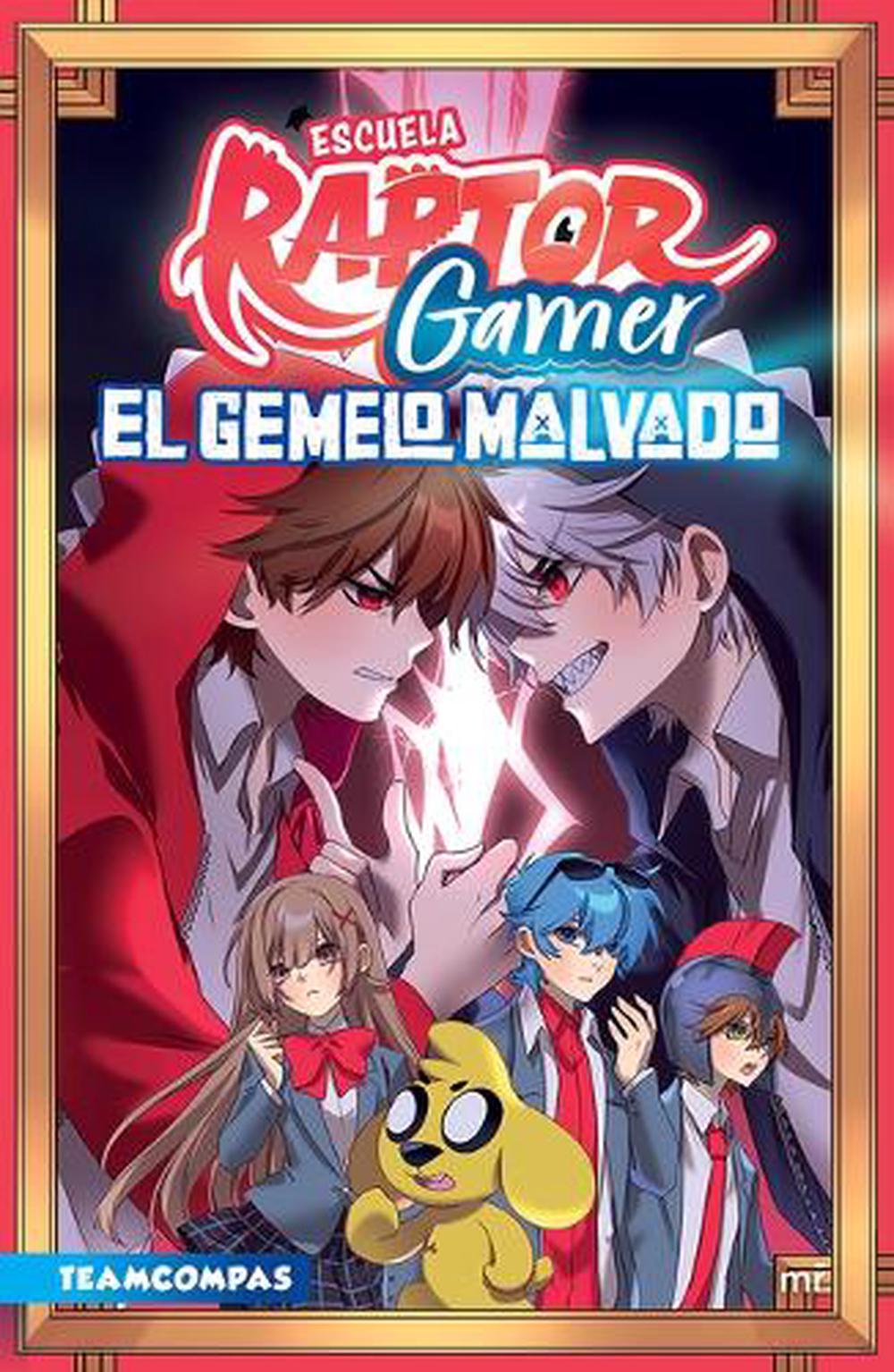 Escuela Raptorgamer 2: El Gemelo Malvado (Cómic) / Raptorgamer School 2 ...