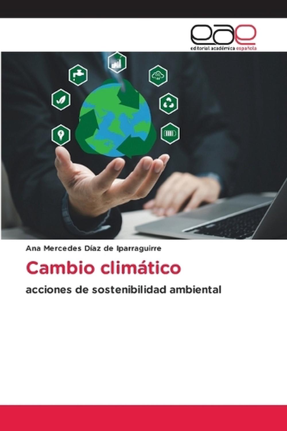 Cambio climático by Ana Mercedes Díaz de Iparraguirre, Paperback ...