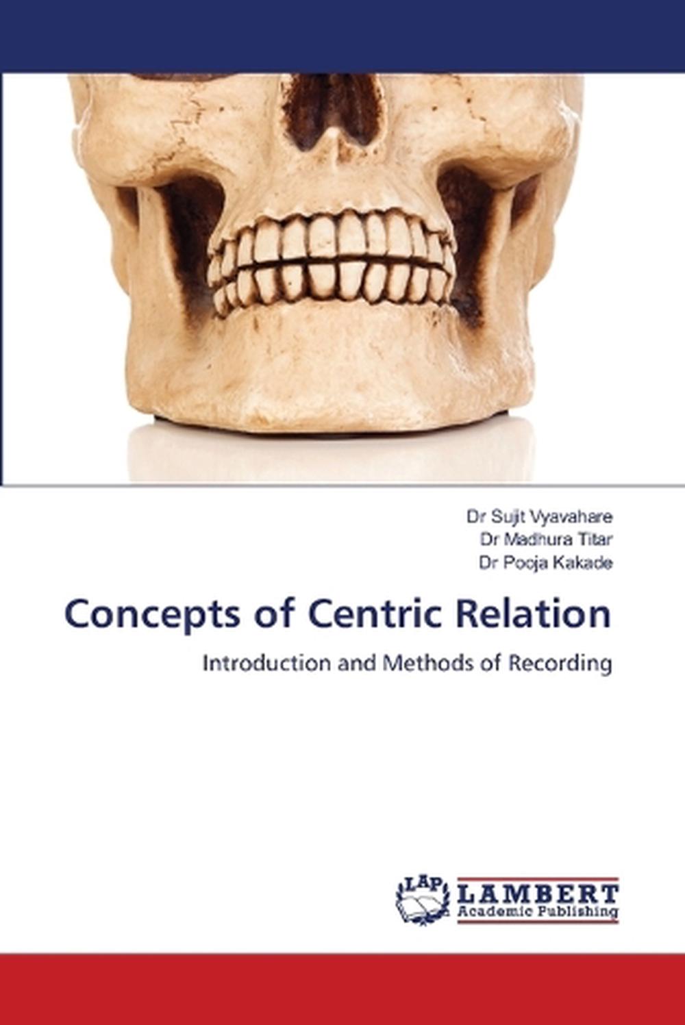 Concepts of Centric Relation by Dr Sujit Vyavahare, Paperback ...