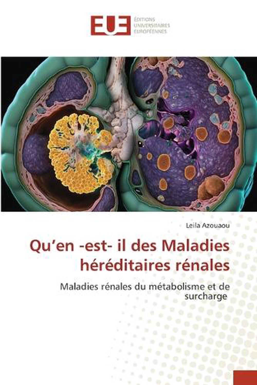 Qu'en -est- il des Maladies héréditaires rénales by Leila Azouaou ...