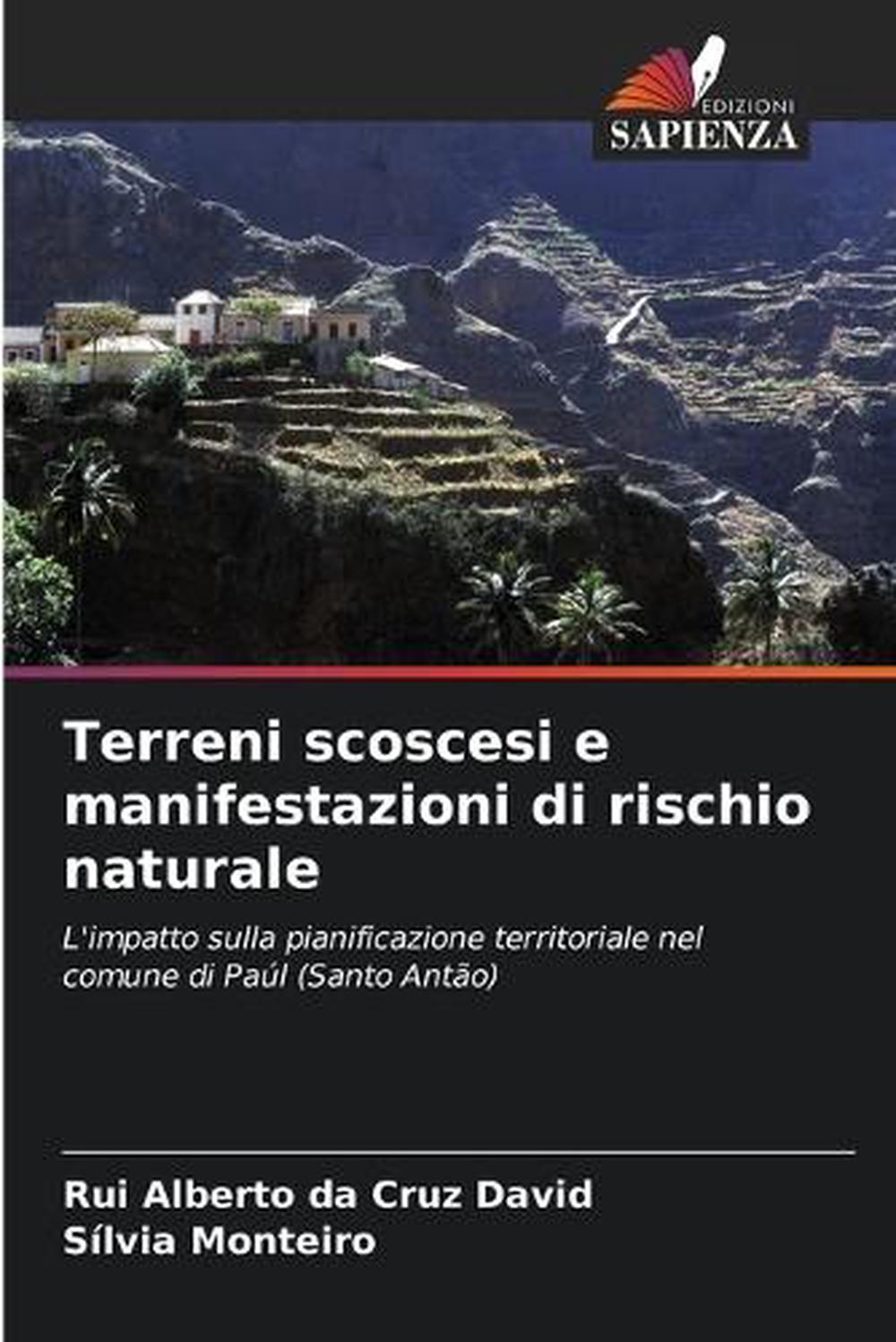 Terreni scoscesi e manifestazioni di rischio naturale by Rui Alberto Da ...