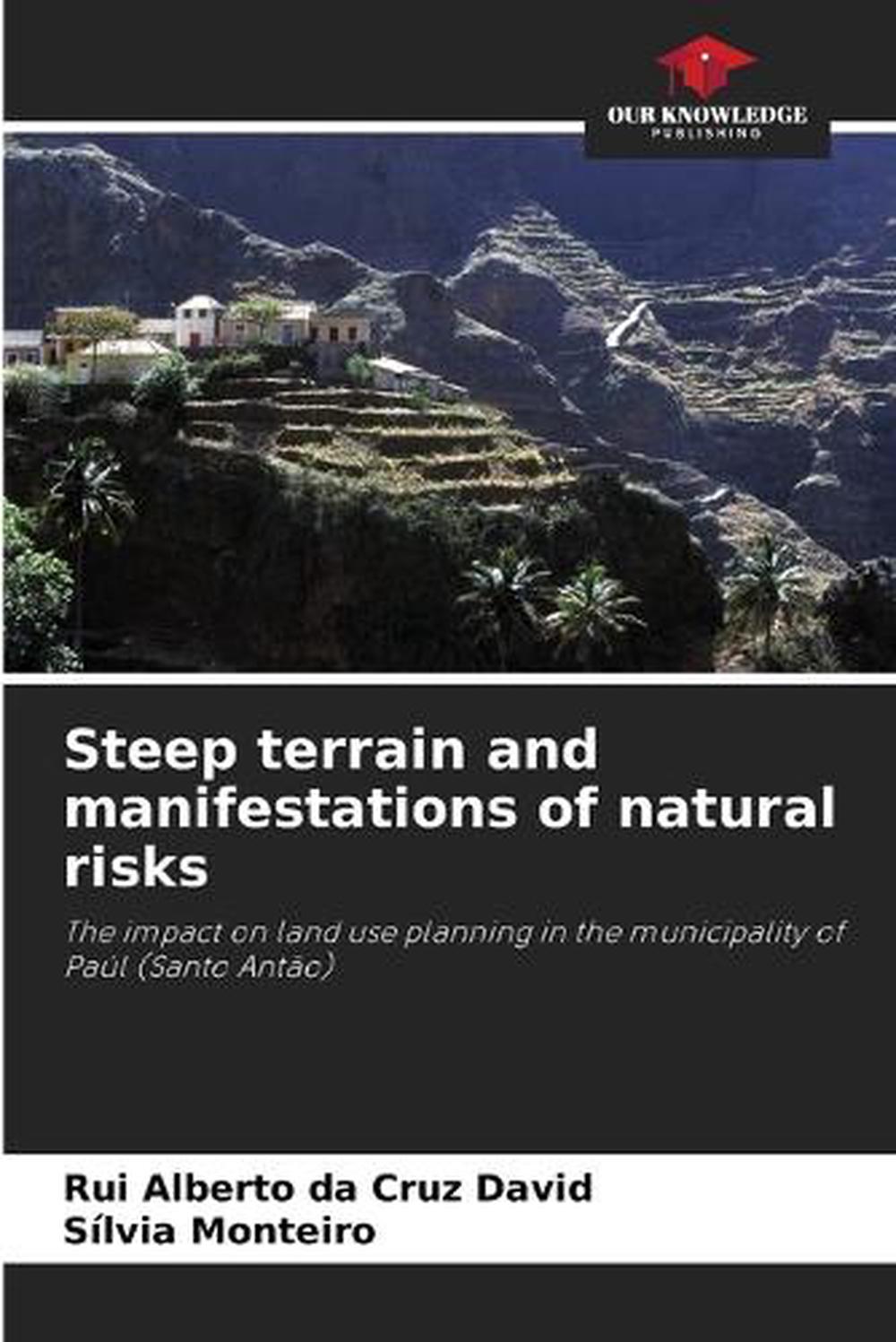 Steep terrain and manifestations of natural risks by Rui Alberto Da ...