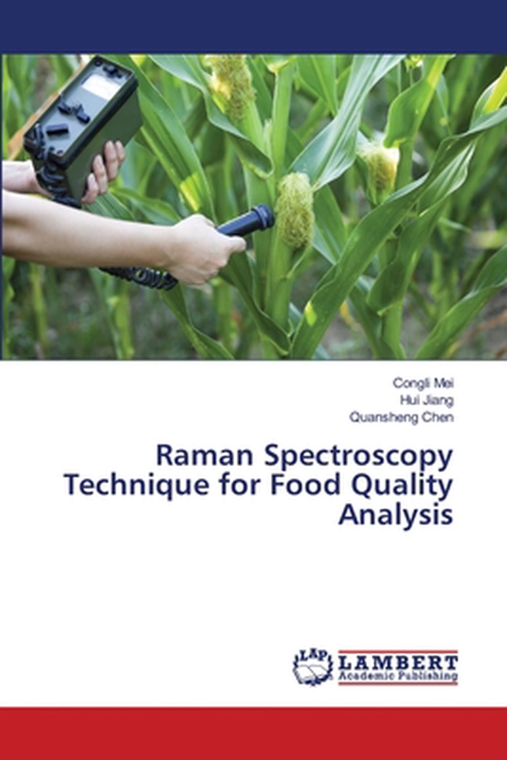 Raman Spectroscopy Technique for Food Quality Analysis by Congli Mei ...