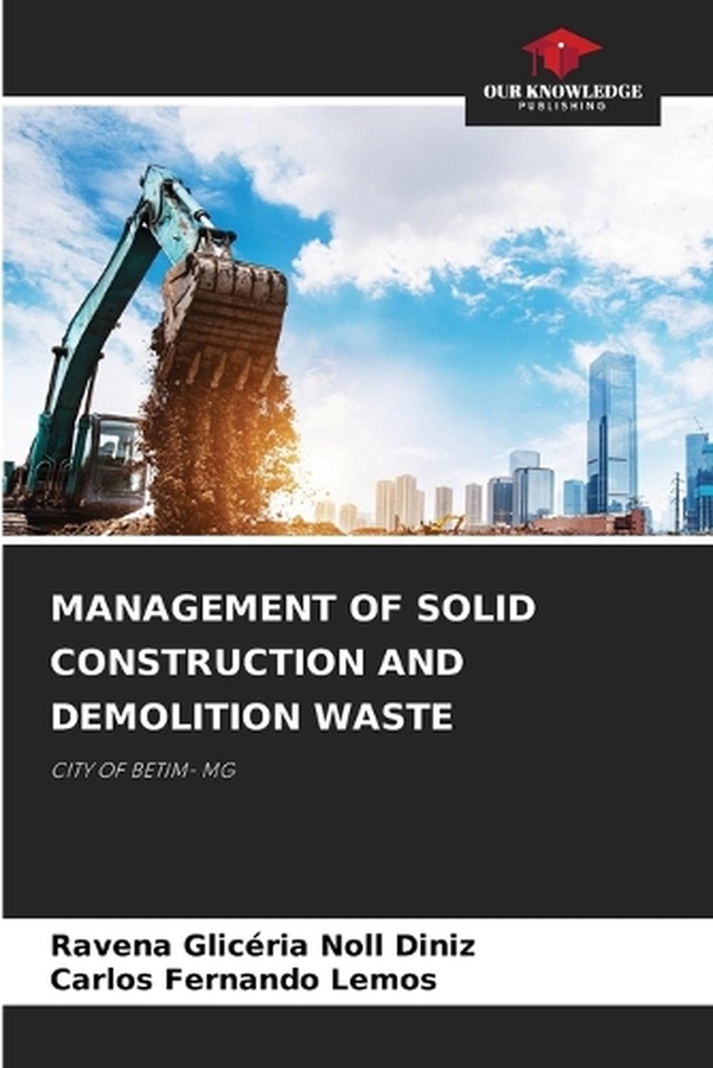Management of Solid Construction and Demolition Waste by Carlos ...