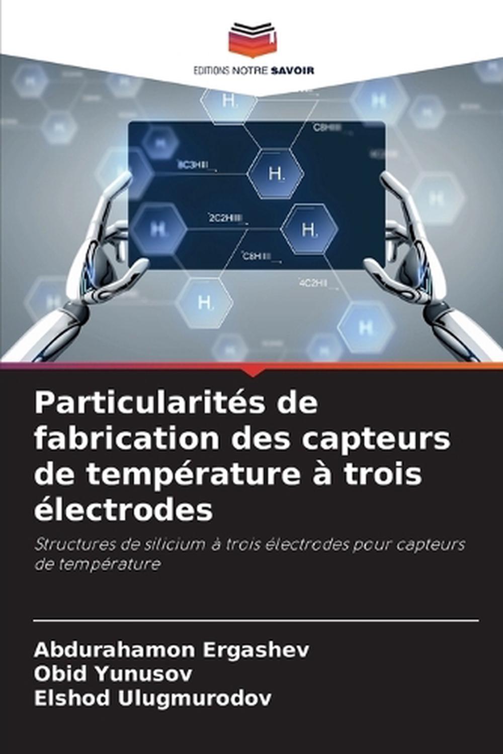 Particularités de fabrication des capteurs de température à trois ...