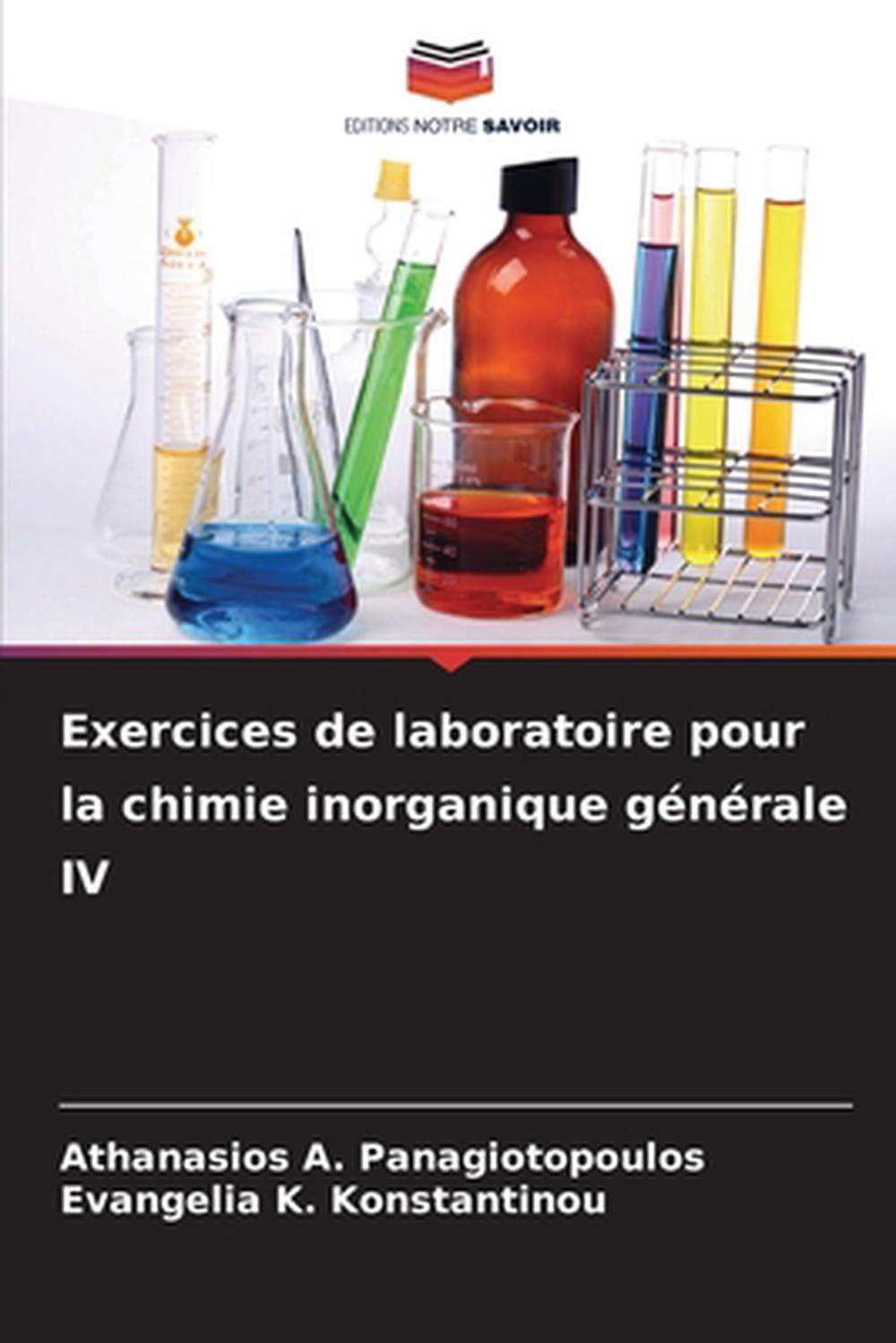 Exercices de laboratoire pour la chimie inorganique générale IV by ...